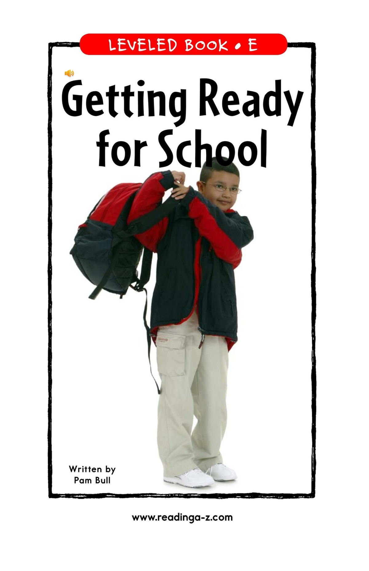 Getting Ready for School - LEVELED BOOK . E Getting Ready for School ...