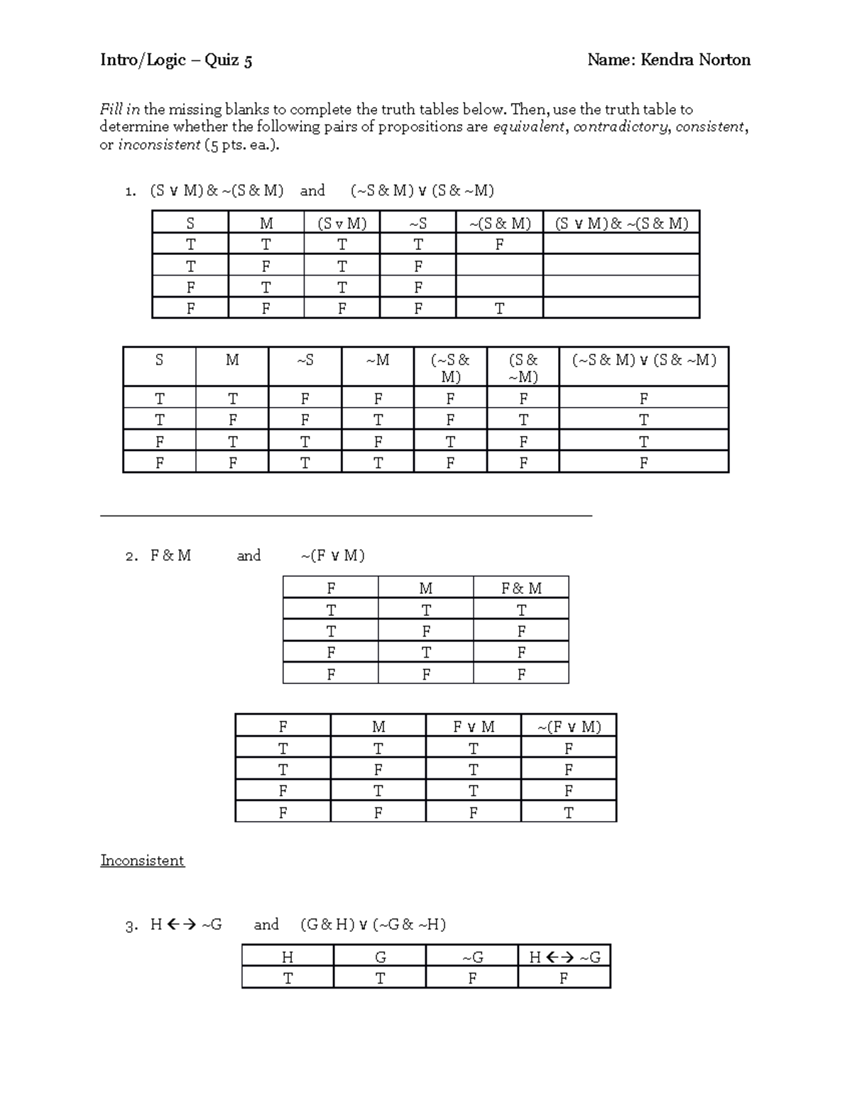 Q5 Prop Log - Truth Tables (Auto Recovered) - Intro/Logic – Quiz 5 Name: Kendra Norton Fill in ...
