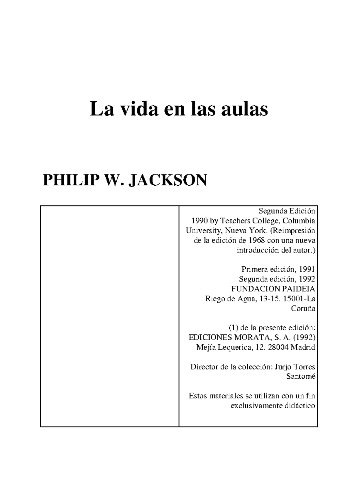 P Jackson La vida en las aulas - La vida en las aulas PHILIP W. JACKSON ...