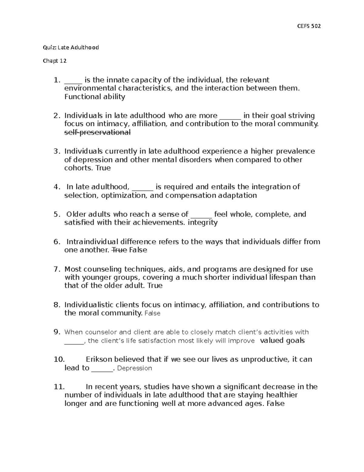 CEFS502 Chapter 12 Late Adulthood - CEFS 502 Quiz: Late Adulthood Chapt 12 1. _____ is the ...