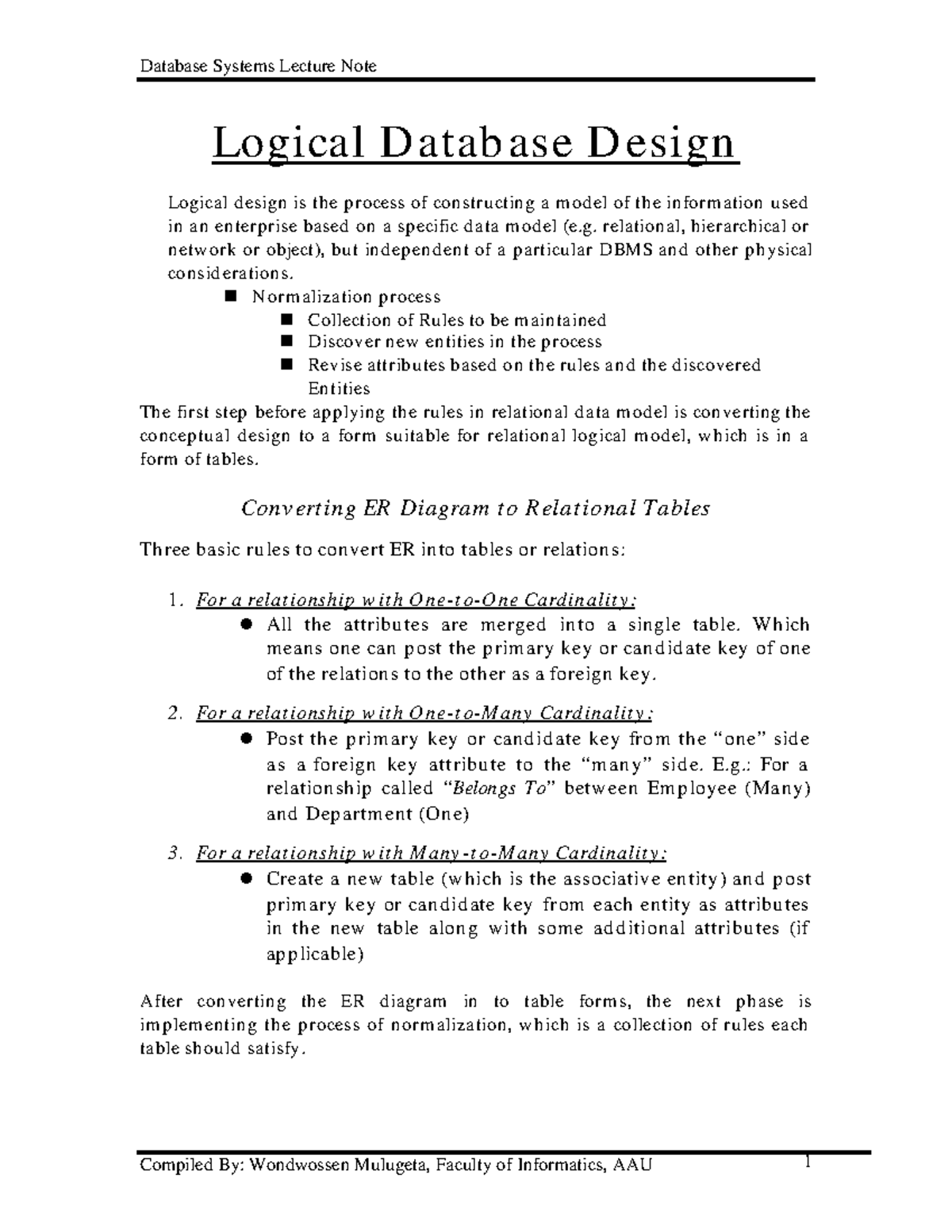 Sql - Yys - Logical Database Design Logical design is the process of constructing a model of the ...