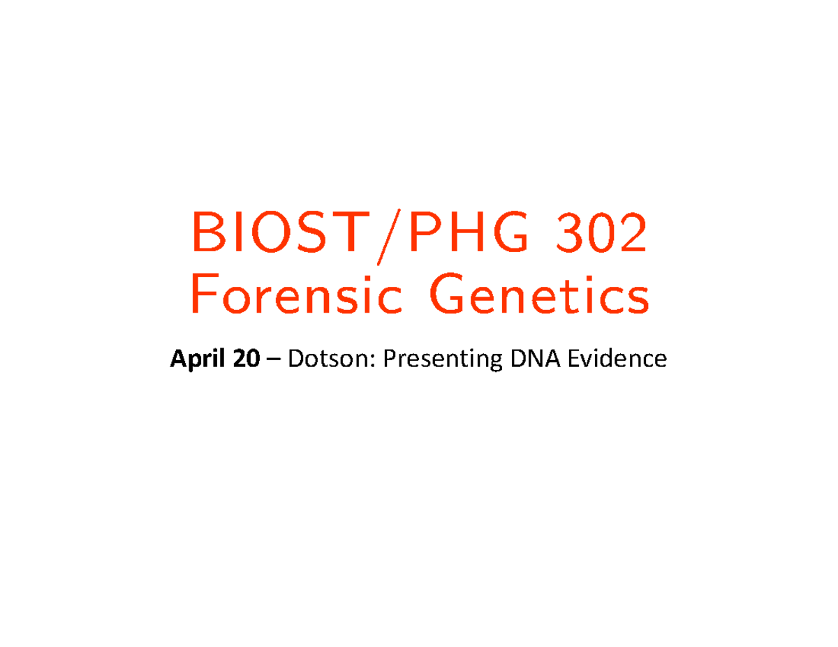 Wk4 - Sanne Aalbers - April 20 – Dotson: Presenting DNA Evidence People ...