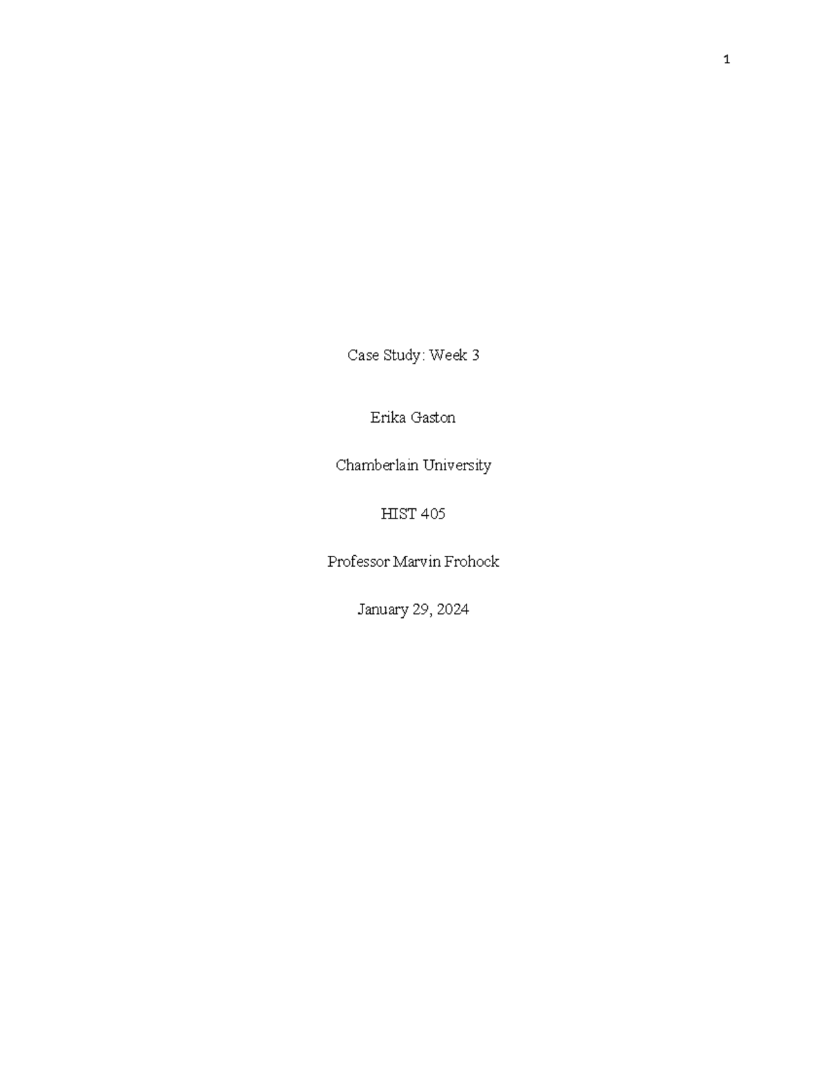 Case Study Week 3 US History - Case Study: Week 3 Erika Gaston ...