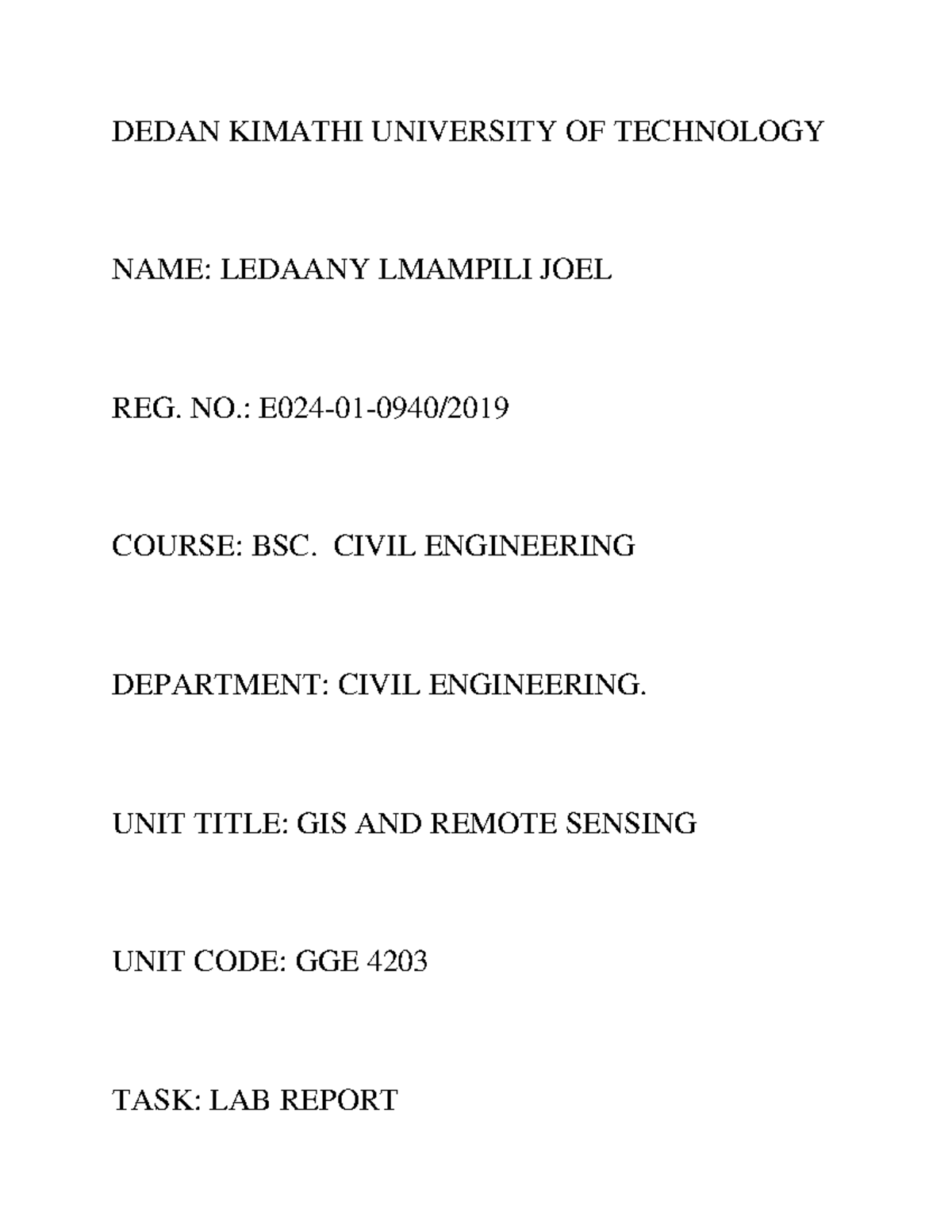 GIS Report - GIS AND REMOTE SENSING - DEDAN KIMATHI UNIVERSITY OF TECHNOLOGY NAME: LEDAANY ...