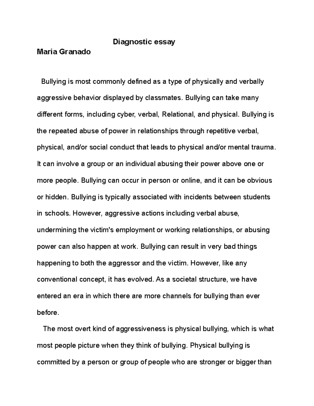 Diagnostic essay - Diagnostic essay Maria Granado Bullying is most ...