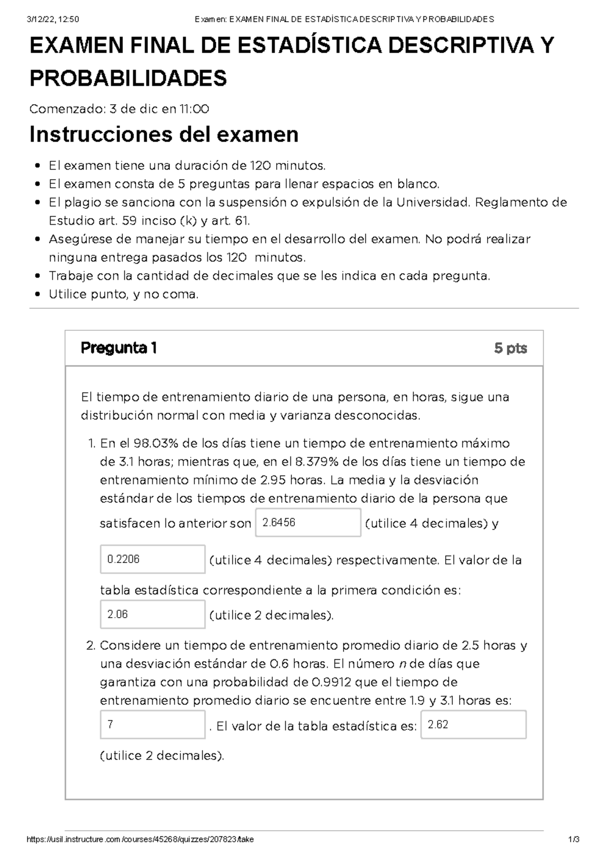 Examen Examen Final DE Estadistica Descriptiva Y Probabilidades - 3/12/22, 12:50 Examen: EXAMEN ...