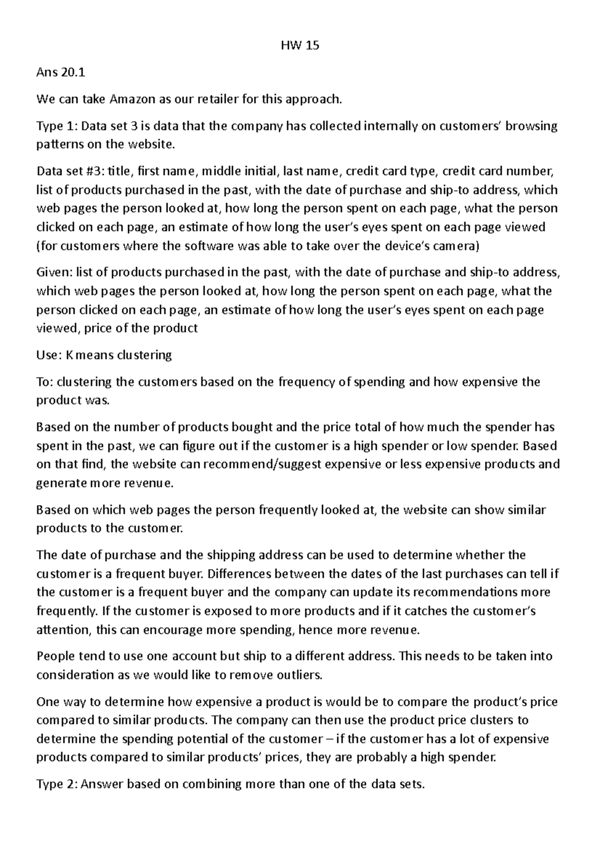 HW 15 - hw15 - HW 15 Ans 20. We can take Amazon as our retailer for this approach. Type 1: Data ...