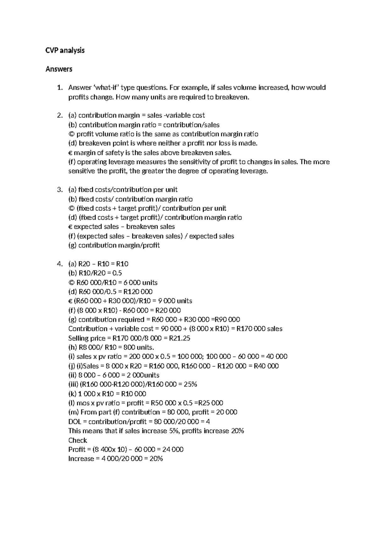 CVP answers - Practice work for management accounting Level 3. - CVP analysis Answers 1. Answer ...