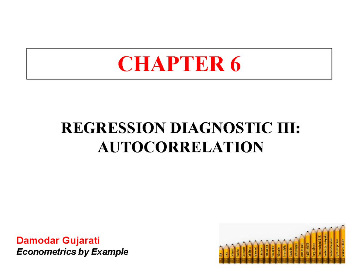 Ch 6 Regression Diagnostic 3 - Damodar Gujarati CHAPTER 6 REGRESSION DIAGNOSTIC III ...