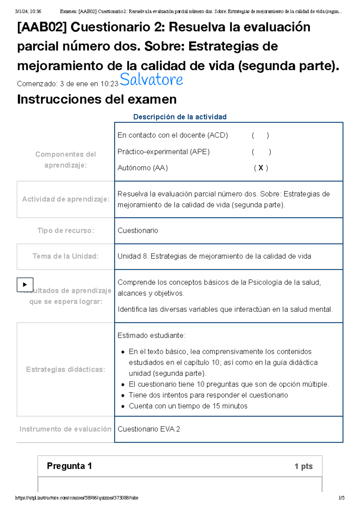 Examen [AAB02] Cuestionario 2 Resuelva la evaluación parcial número dos. Sobre Estrategias de ...