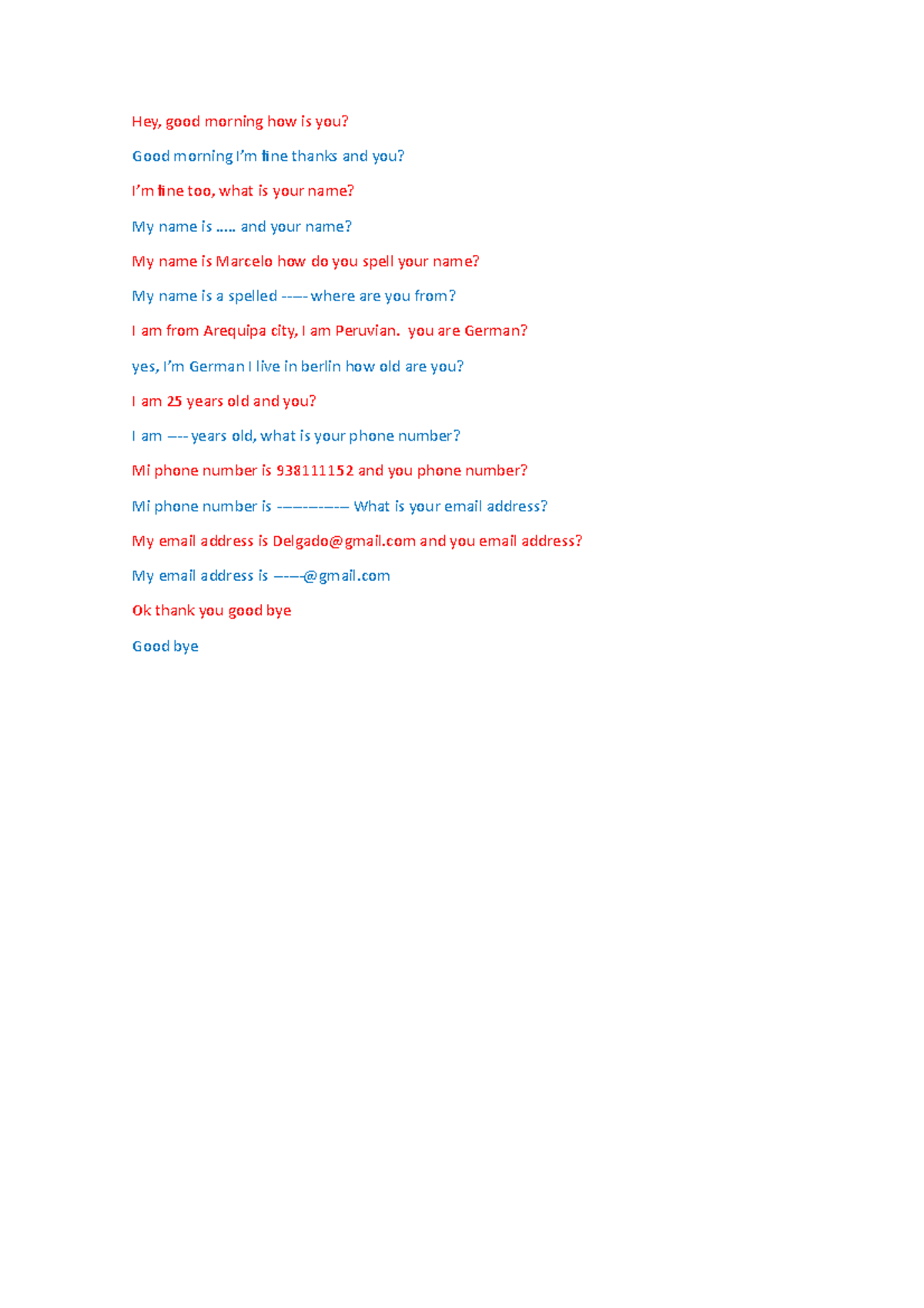 WEEK 3 Conversacion - Hey, good morning how is you? Good morning I’m ...