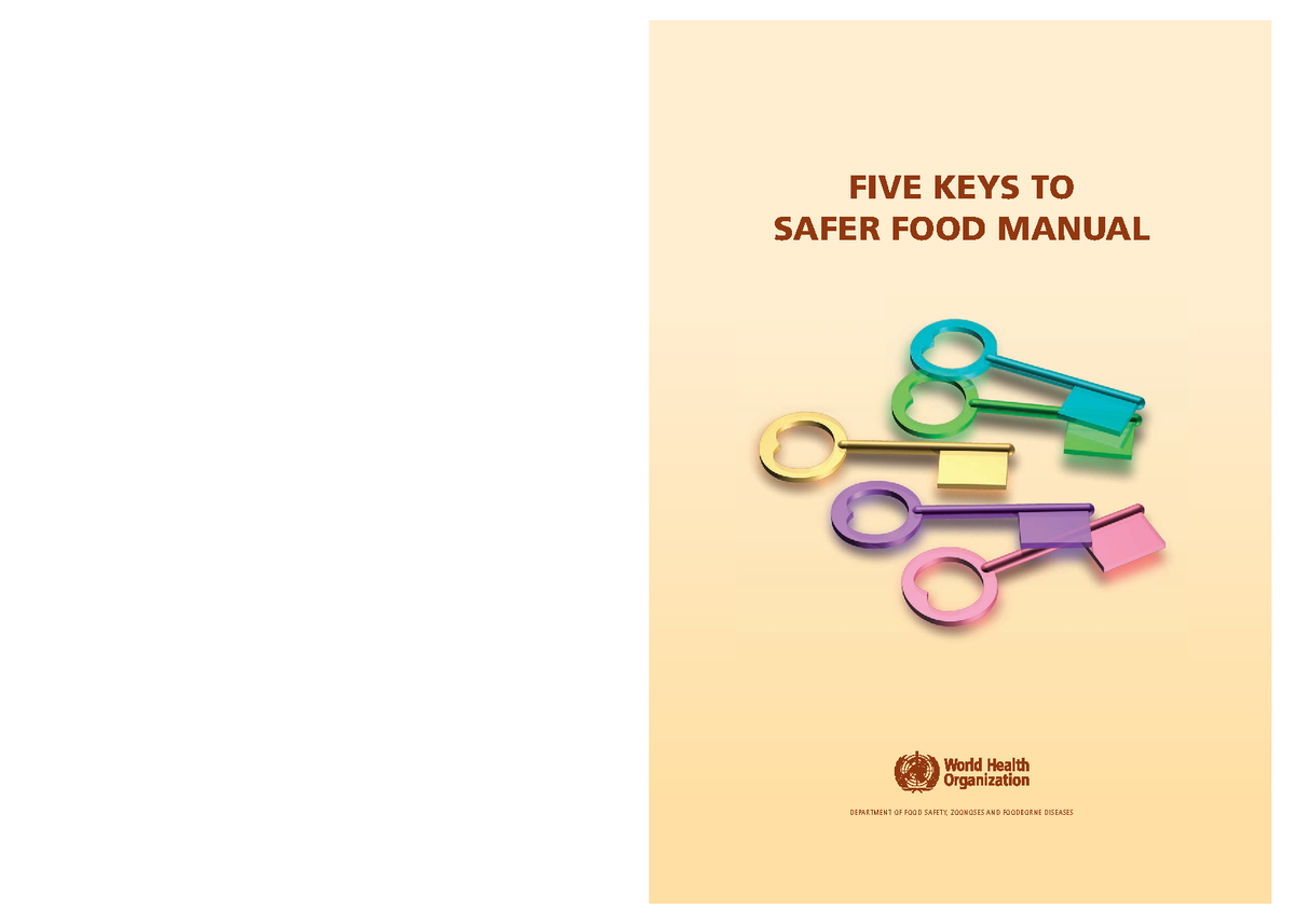 5-keys to safety food who - FIVE KEYS TO SAFER FOOD MANUAL DEPARTMENT ...