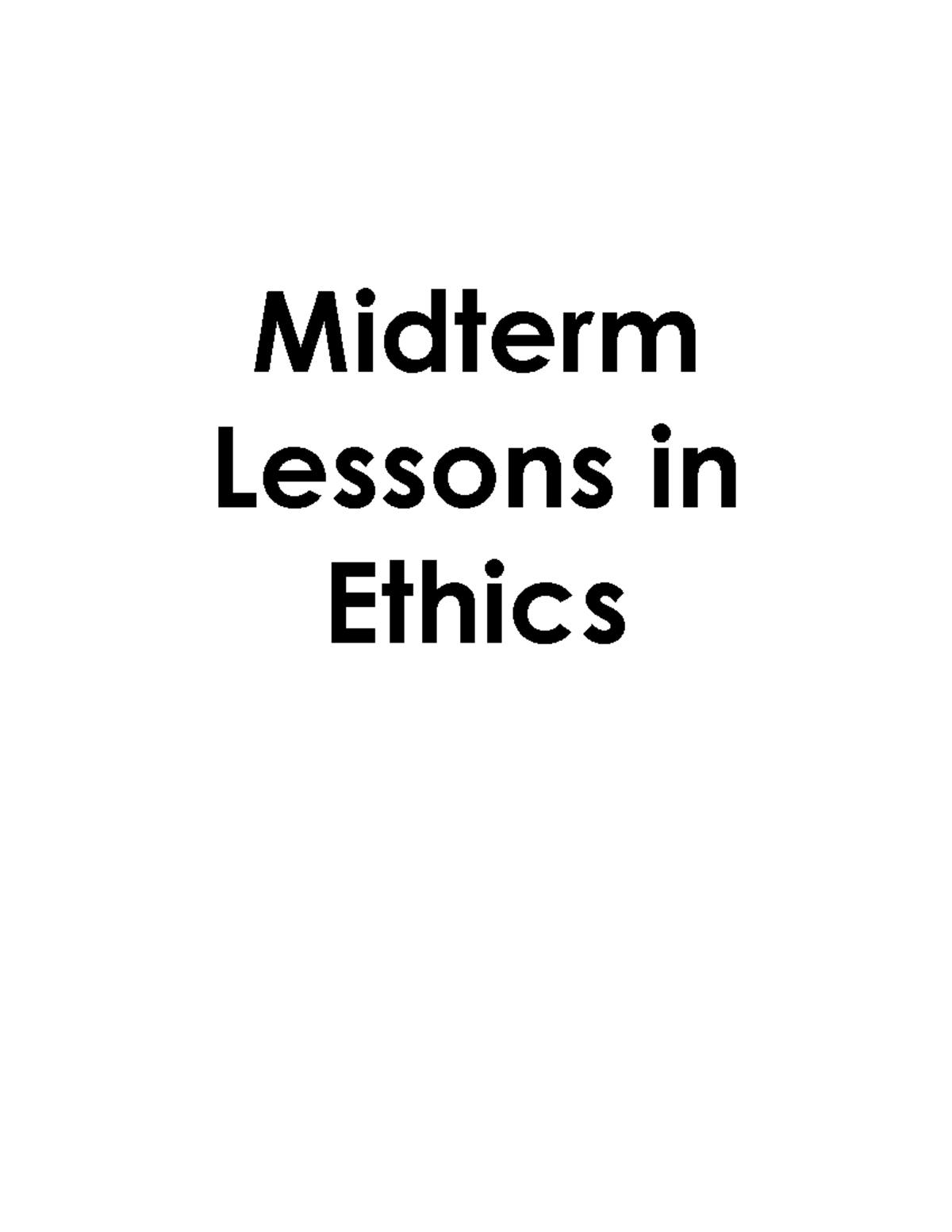 Ethics Lessons - reviewer - Midterm Lessons in Ethics What is ETHICS ...
