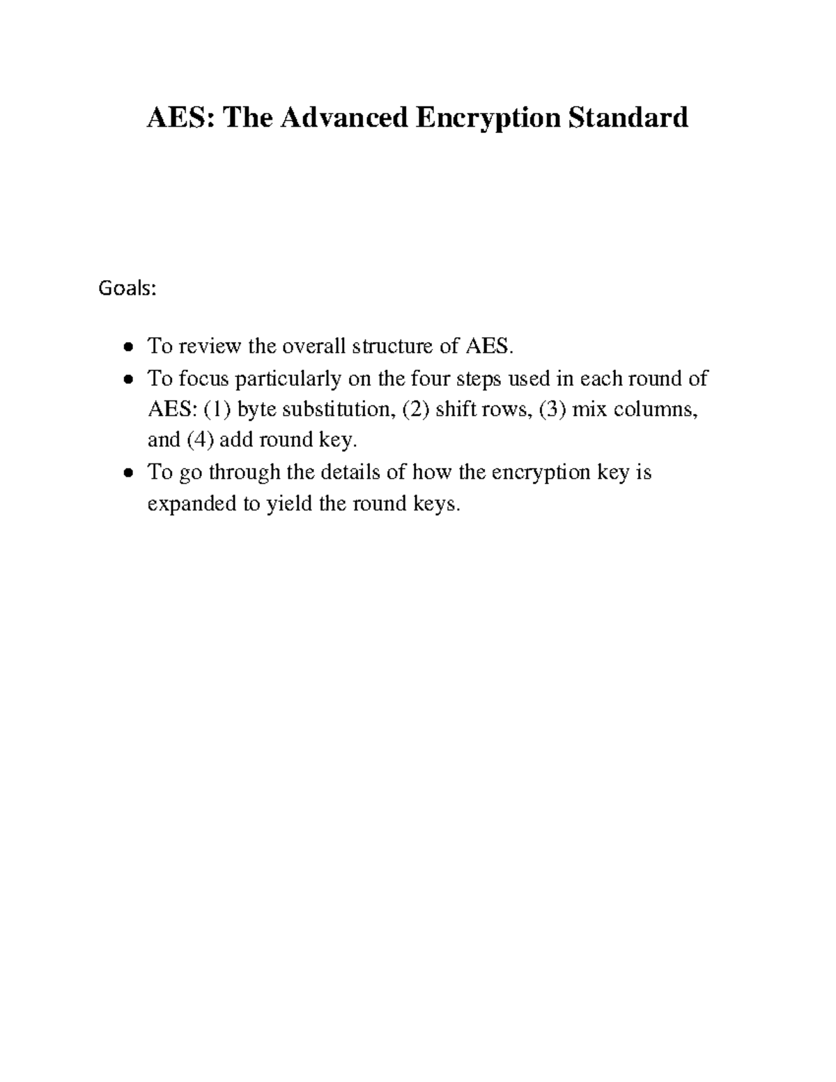 AES - Notes for DNS - AES: The Advanced Encryption Standard Goals: - To ...