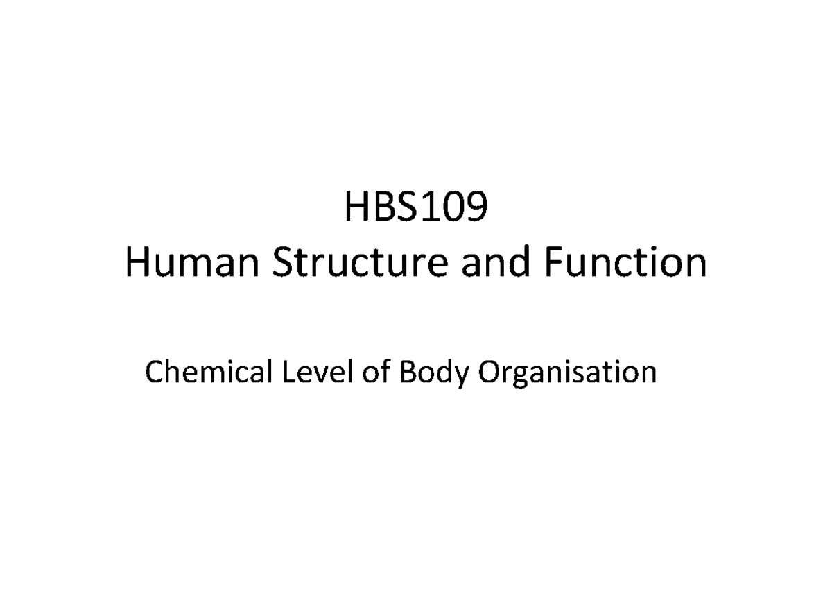 HBS109 Chemical level of organisation Powerpoints full page1 - HBS ...