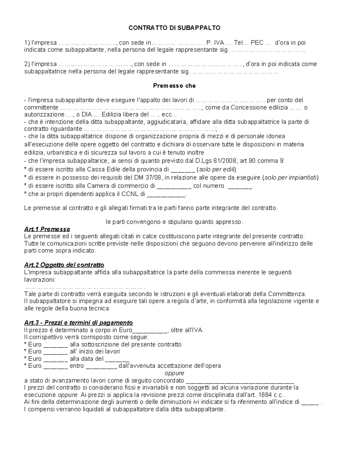 Contratto DI Subappalto piccoli lavori - CONTRATTO DI SUBAPPALTO 1) l ...