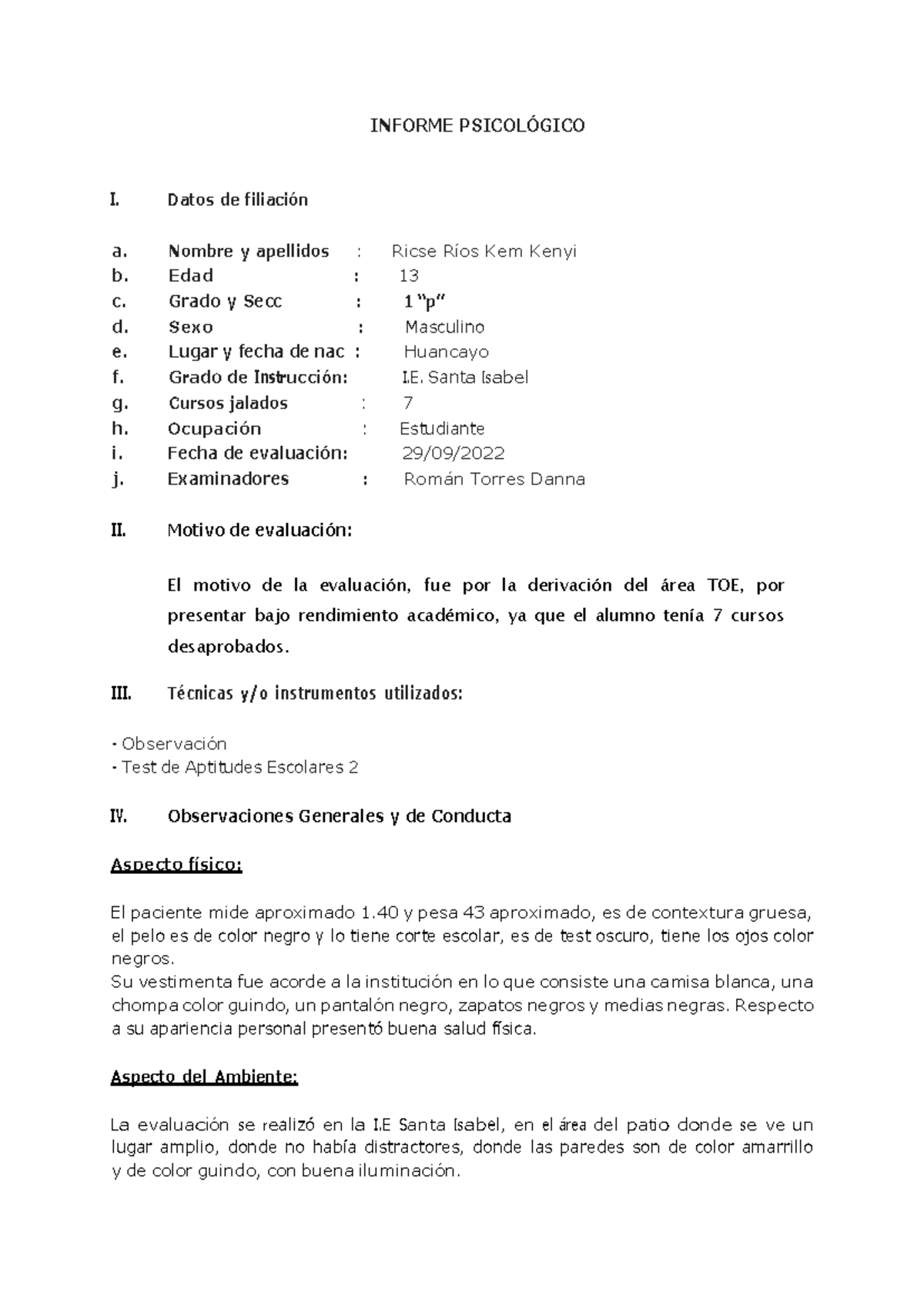 Correccion roman - informe - INFORME PSICOL”GICO I. Datos de filiaciÛn a. Nombre y apellidos ...