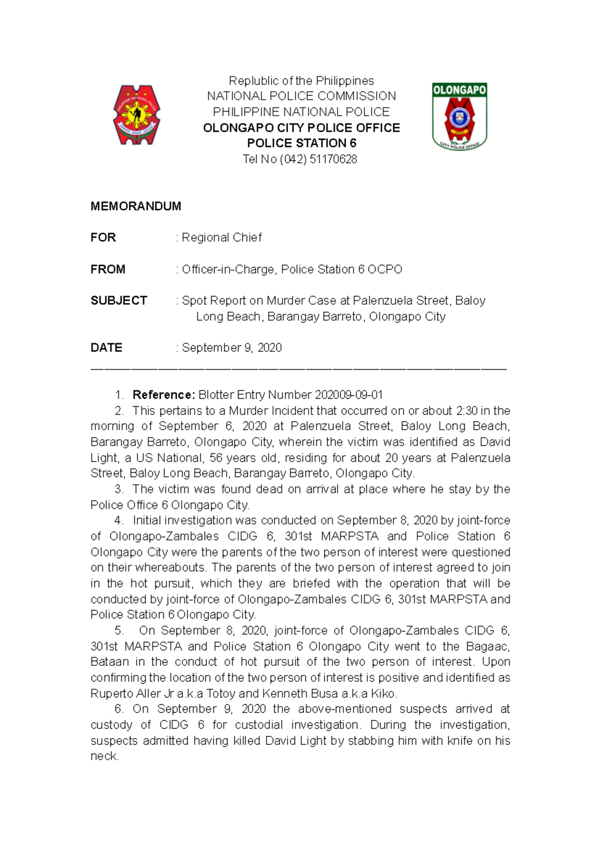 Spot Report - The victim was found dead on arrival at place where he ...