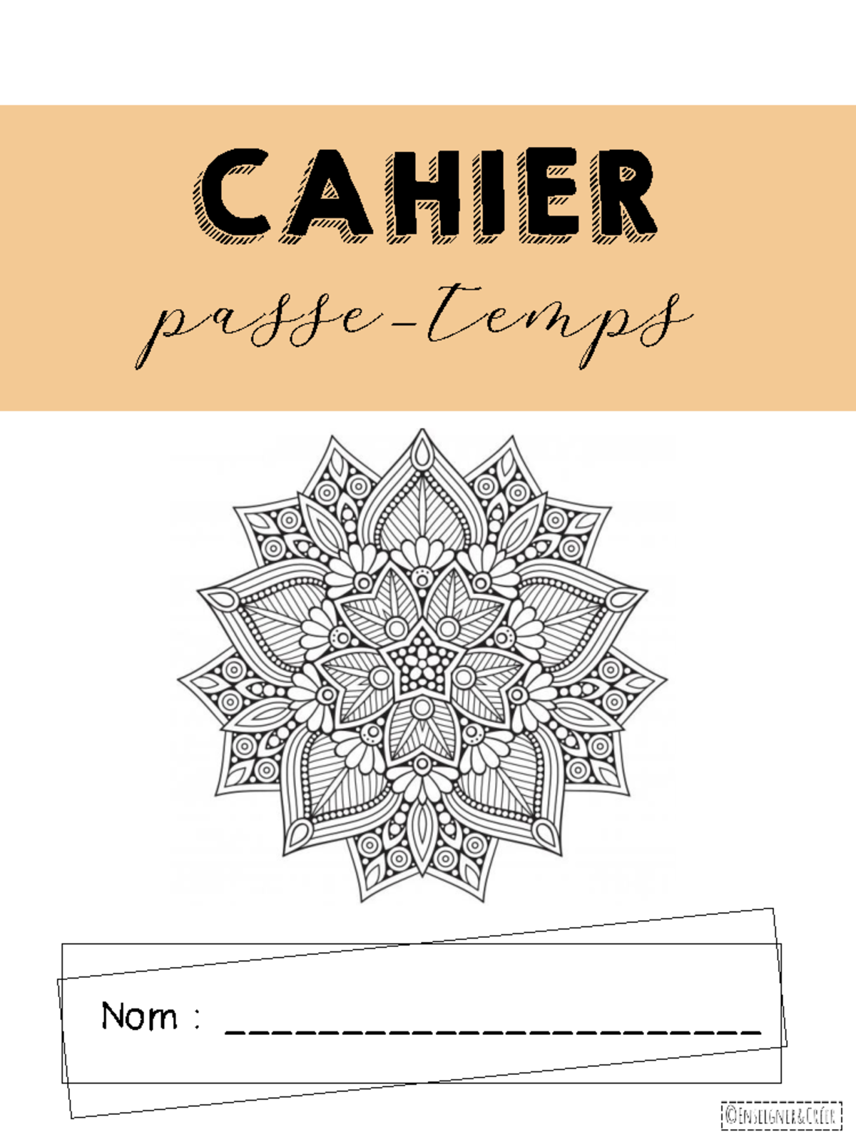 Cahier passe-temps - passer le temps - CAHIER passe-temps Nom ...