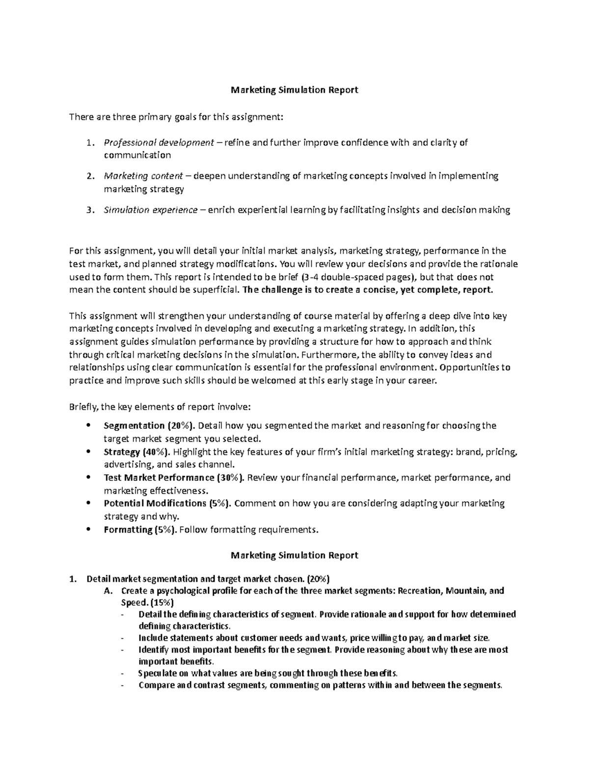 Simulation Report Assignment(1) - Marketing Simulation Report There are ...