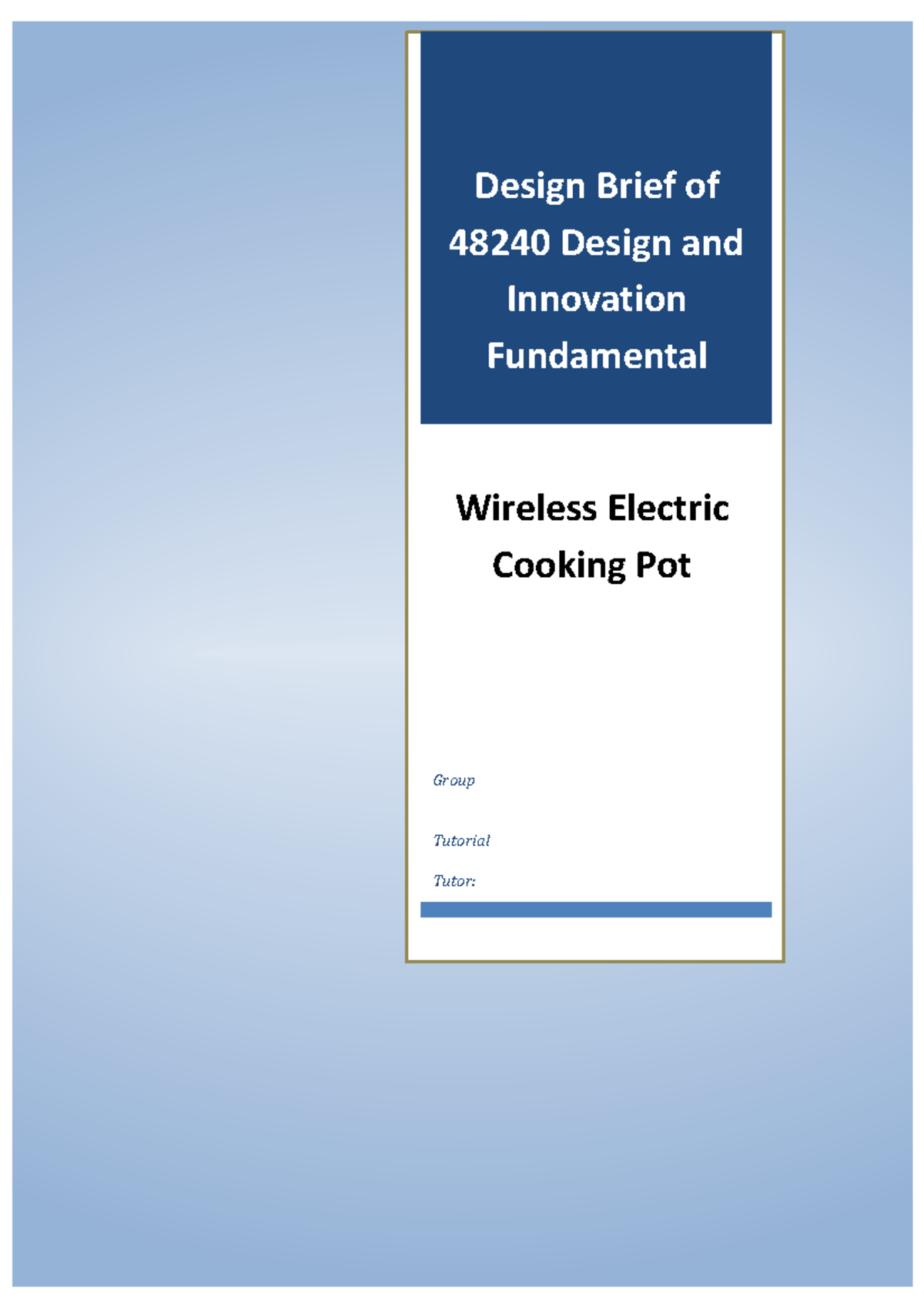 Design Brief Group 8 - Design Brief of 48240 Design and Innovation ...