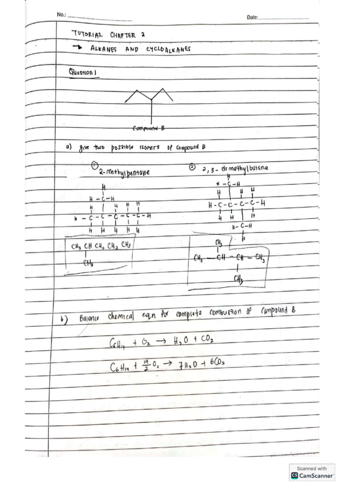 Tutorial 2 compressed - No.: Date: TUTORIAL CHAPTER 2 ALKANES AND CYCLOALKANES Question I ...
