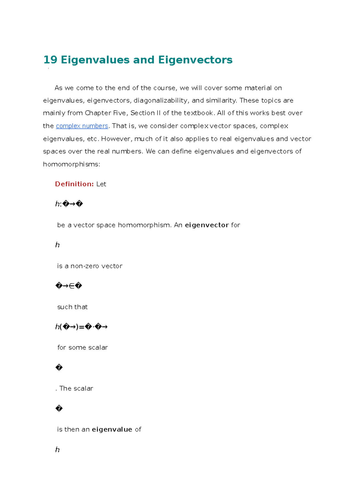 19 Eigenvalues and Eigenvectors - These topics are mainly from Chapter Five, Section II of the ...
