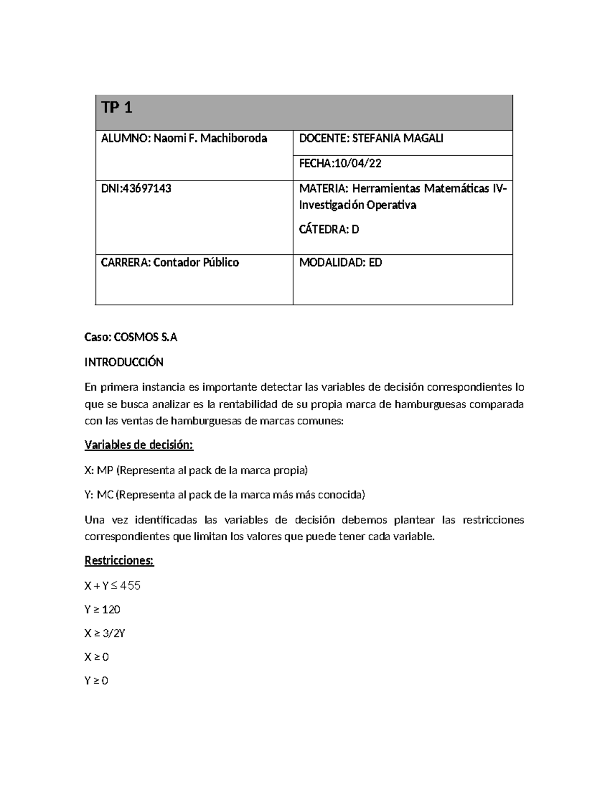 TP 1 Matemática 4 - trabajos - TP 1 ALUMNO: Naomi F. Machiboroda ...