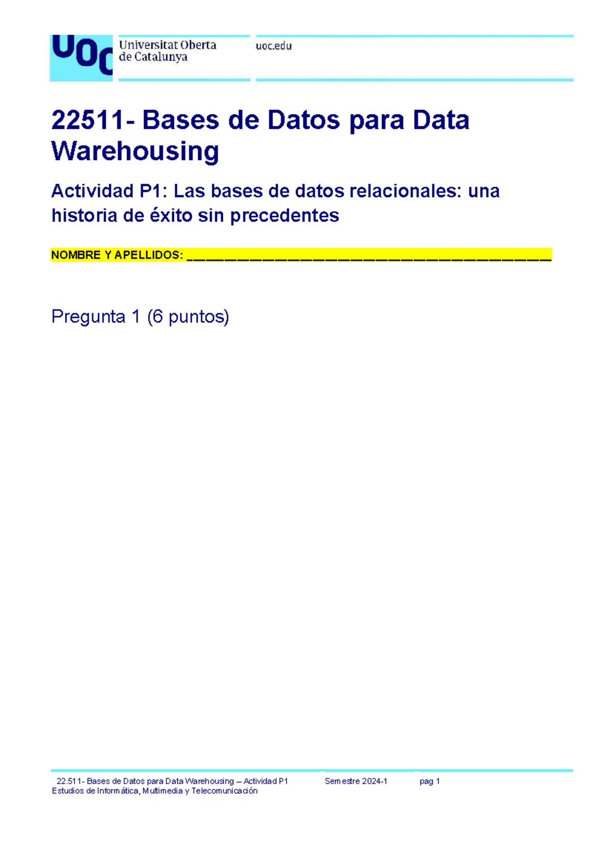 20241 PEC1 BBDD Plantilla [IB] - 22511- Bases de Datos para Data Warehousing Actividad P1: Las ...