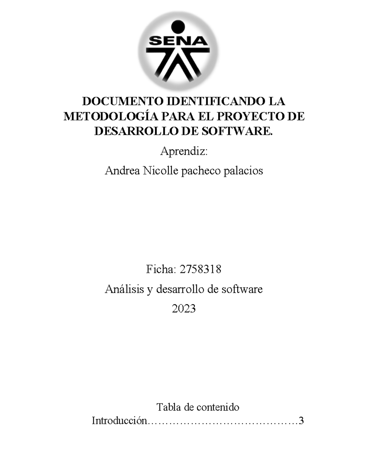 Documento Identificando LA Metodología PARA EL Proyecto DE Desarrollo DE Software - DOCUMENTO ...