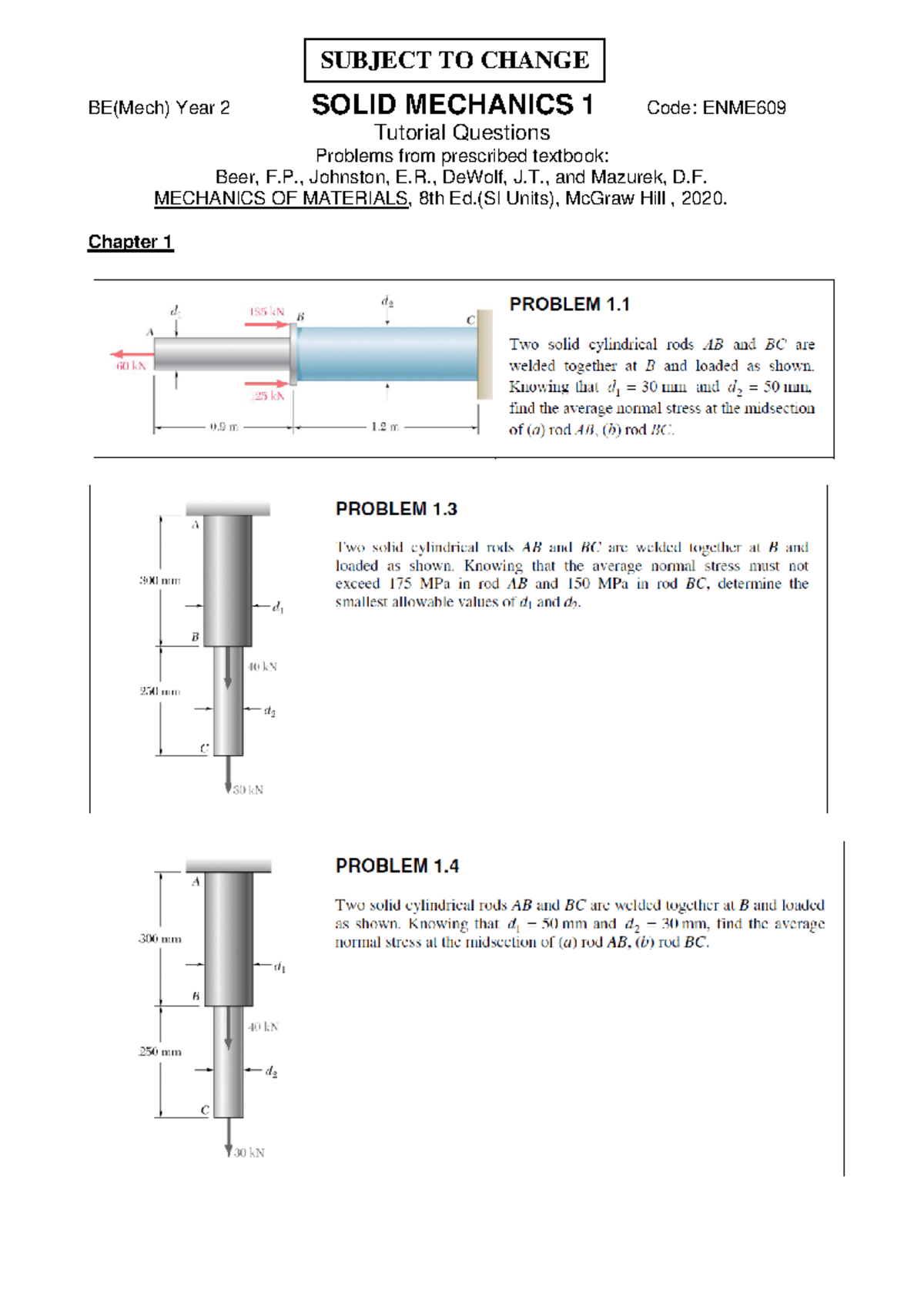 Tutorials 8th Ed - Chp1 - 3-1 - Solid Mechanics I - BE(Mech) Year 2 SOLID MECHANICS 1 Code: ENME ...