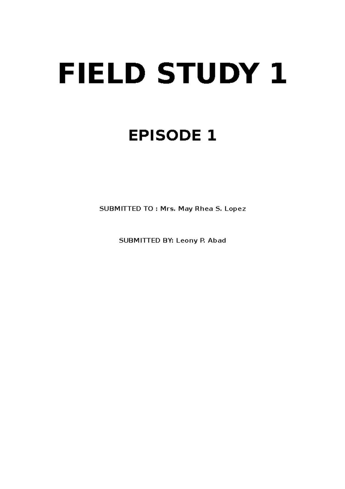 FS 1 Episode 1 - FIELD STUDY 1 - FIELD STUDY 1 EPISODE 1 SUBMITTED TO ...
