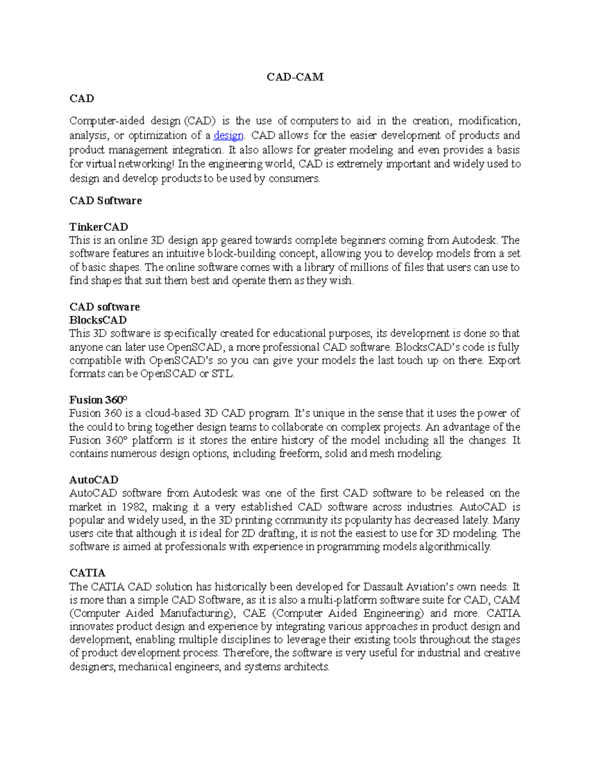 CAD - CAD work - CAD-CAM CAD Computer-aided design (CAD) is the use of ...