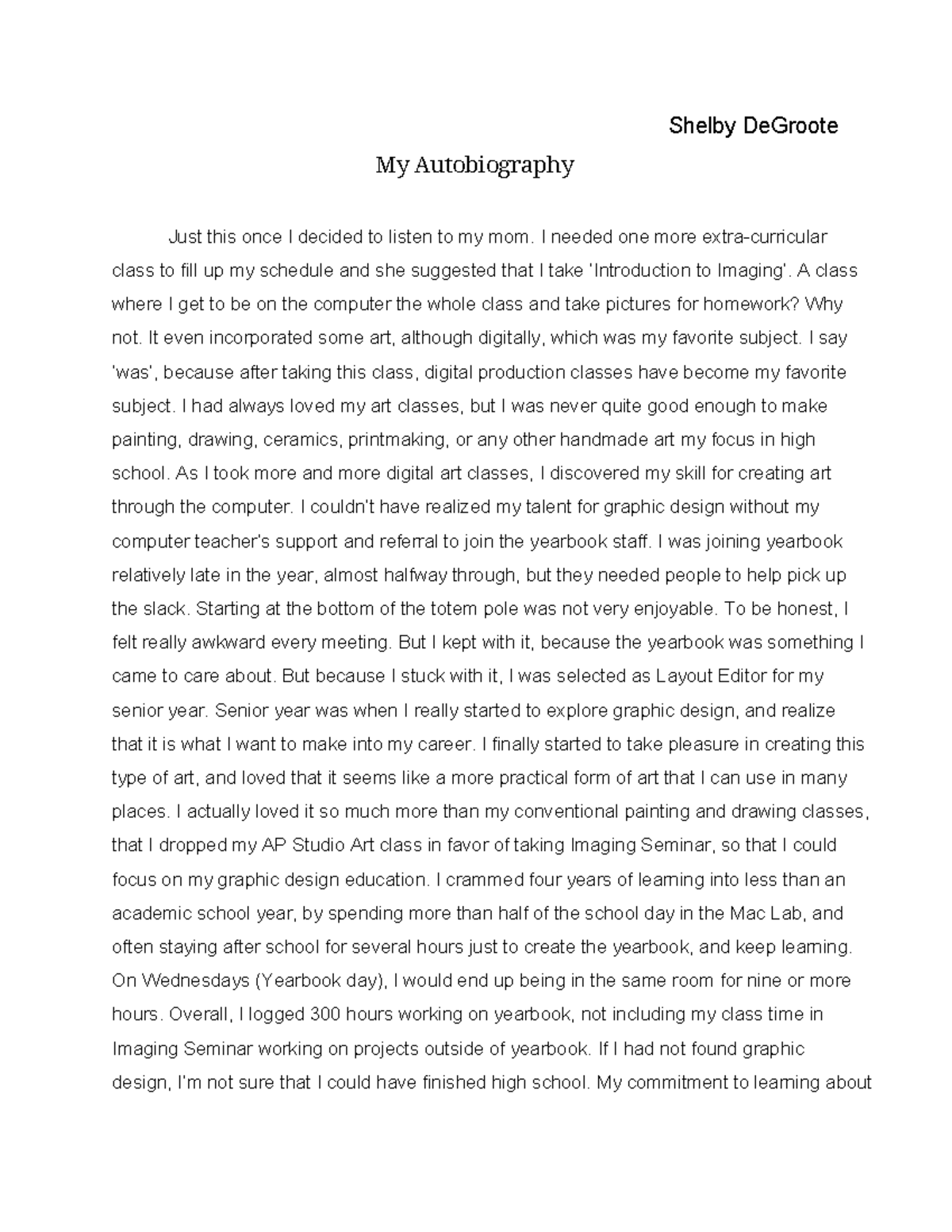 Degroote autobio draft - Shelby DeGroote My Autobiography - Studocu