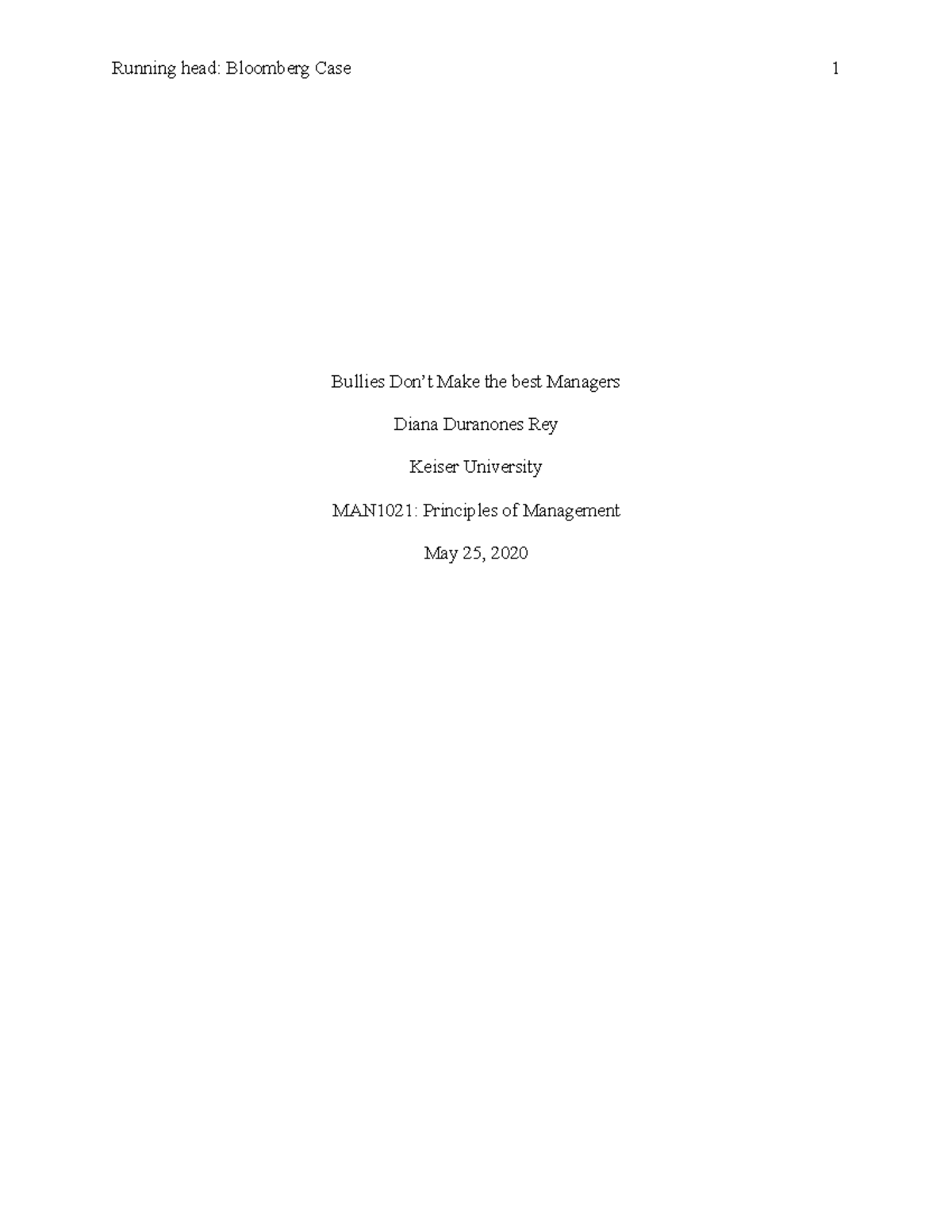 Week 3 Case Assignment - Running head: Bloomberg Case 1 Bullies Don’t ...