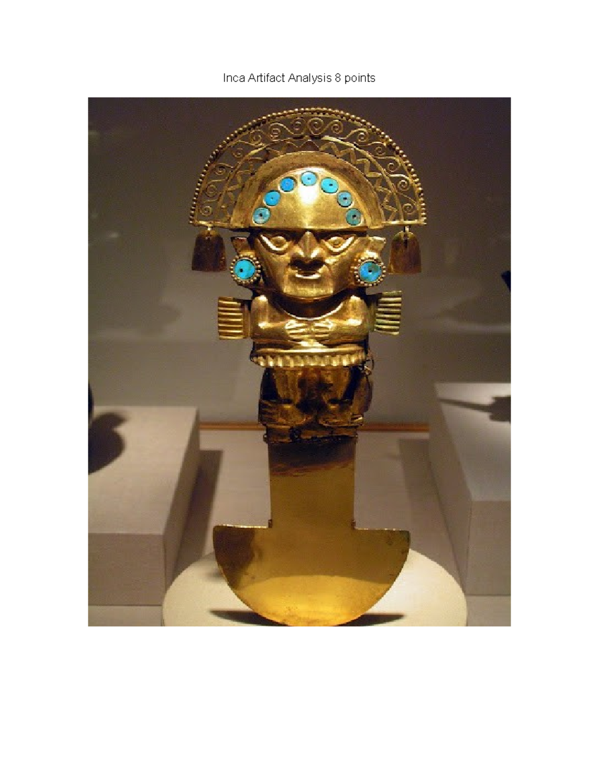 Artifact Analysis Incas - Inca Artifact Analysis 8 points - Studocu