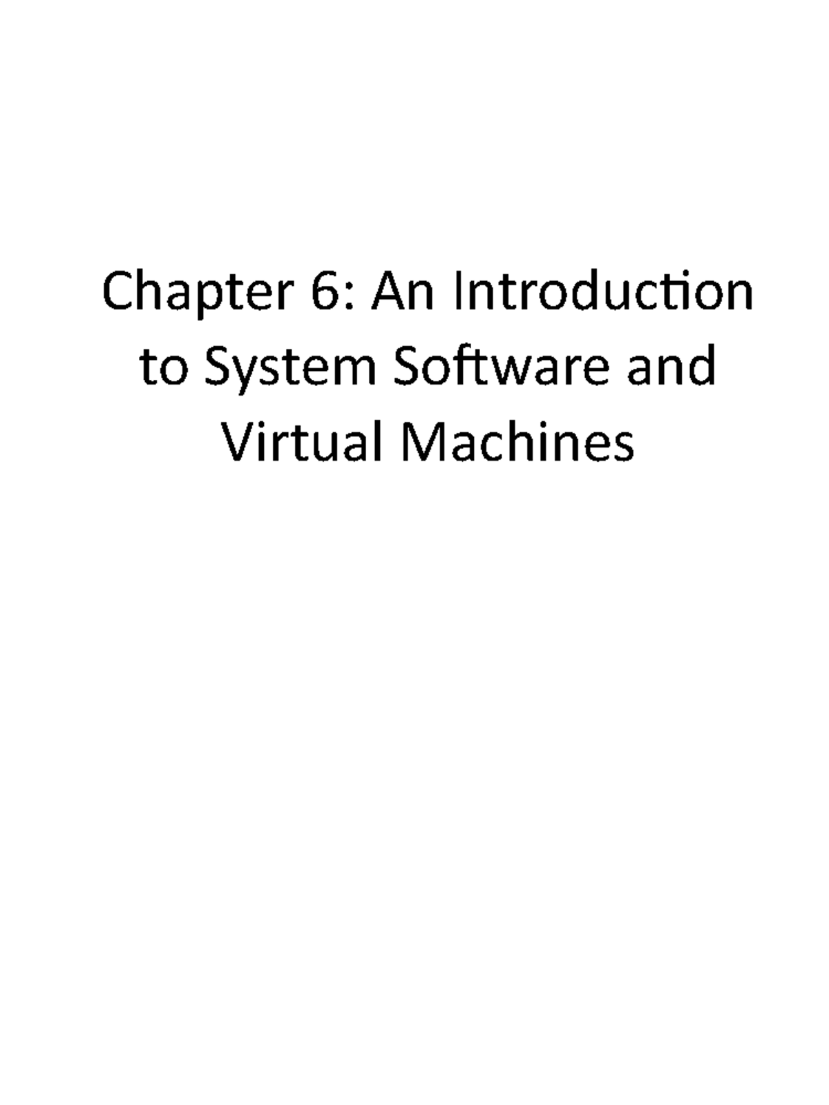 Lecture 6 - Chapter 6: An Introduction to System Software and Virtual ...