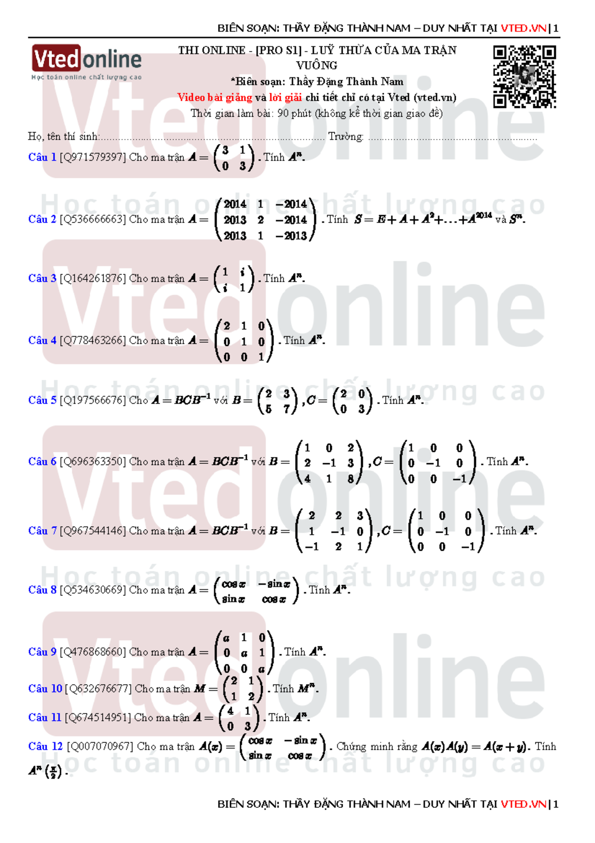 Luỹ thừa của ma trận vuông - Câu 1 [Q971579397] Cho ma trận Tính Câu 2 ...