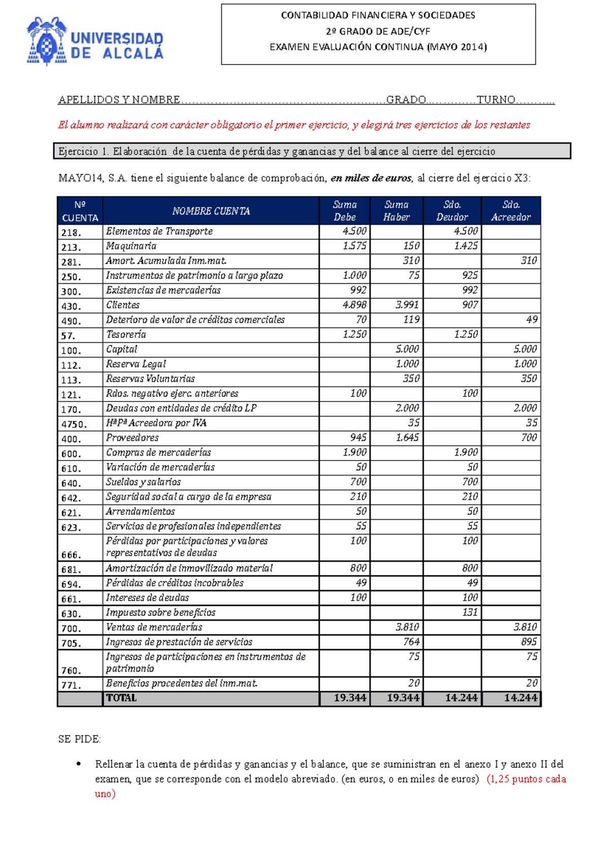 Examen mayo 2014, preguntas - CONTABILIDAD FINANCIERA Y SOCIEDADES 2º ...