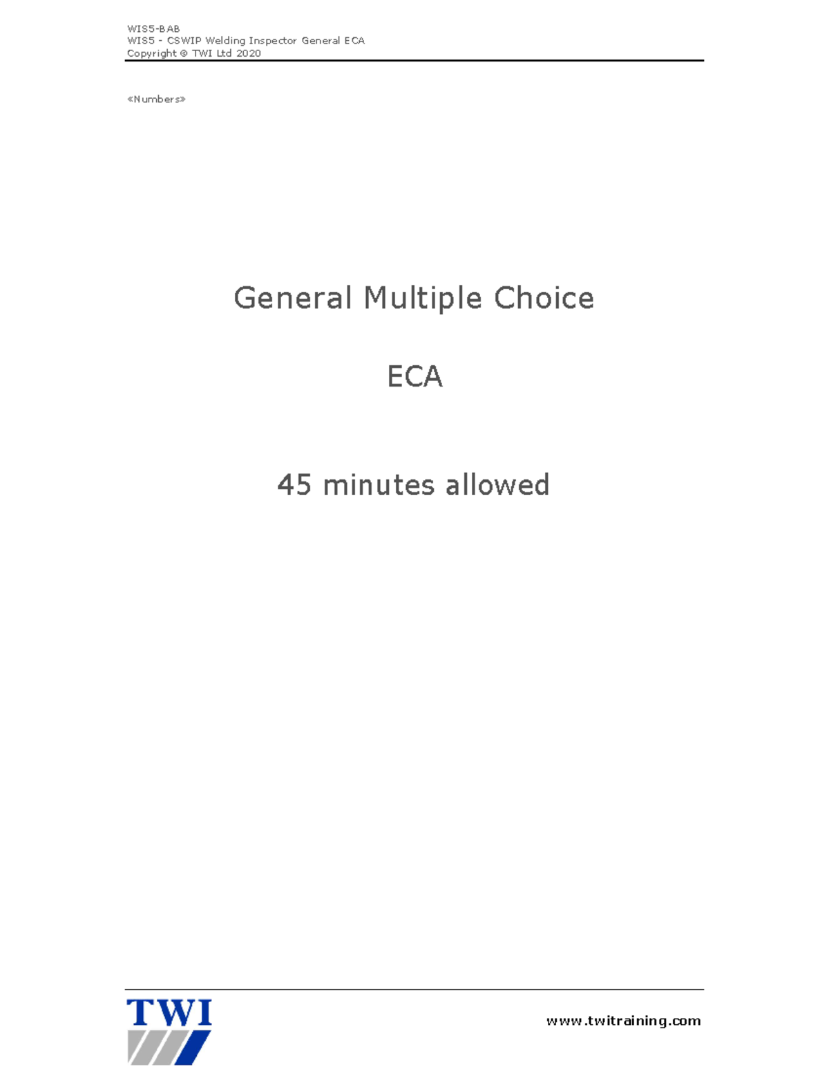 General Mock Exam - Welding - WIS5 - CSWIP Welding Inspector General ECA Copyright TWI Ltd 2020 ...