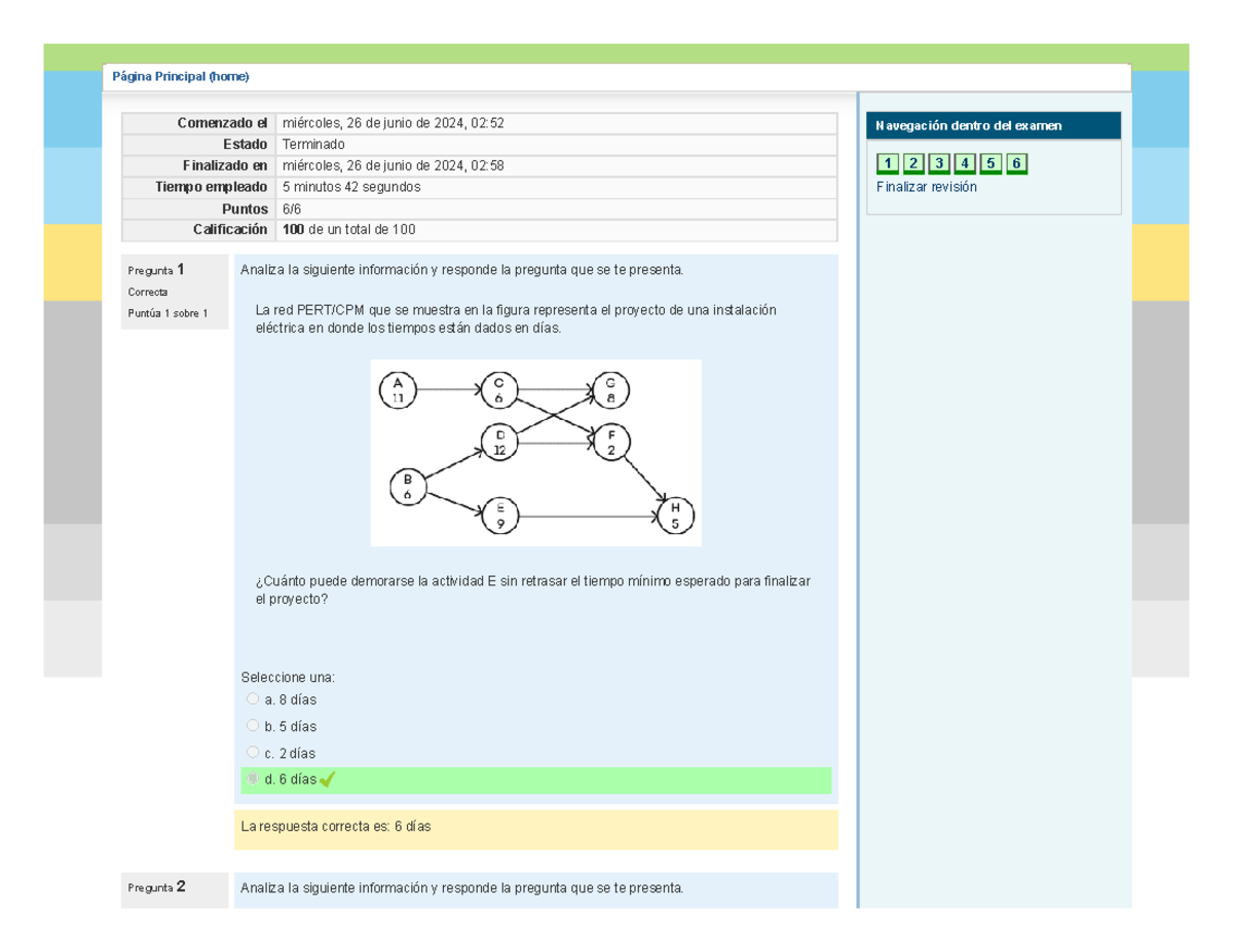Programación de proyectos con PERT CPM I1 - Página Principal (home) Pregunta 1 Correcta Puntúa 1 ...