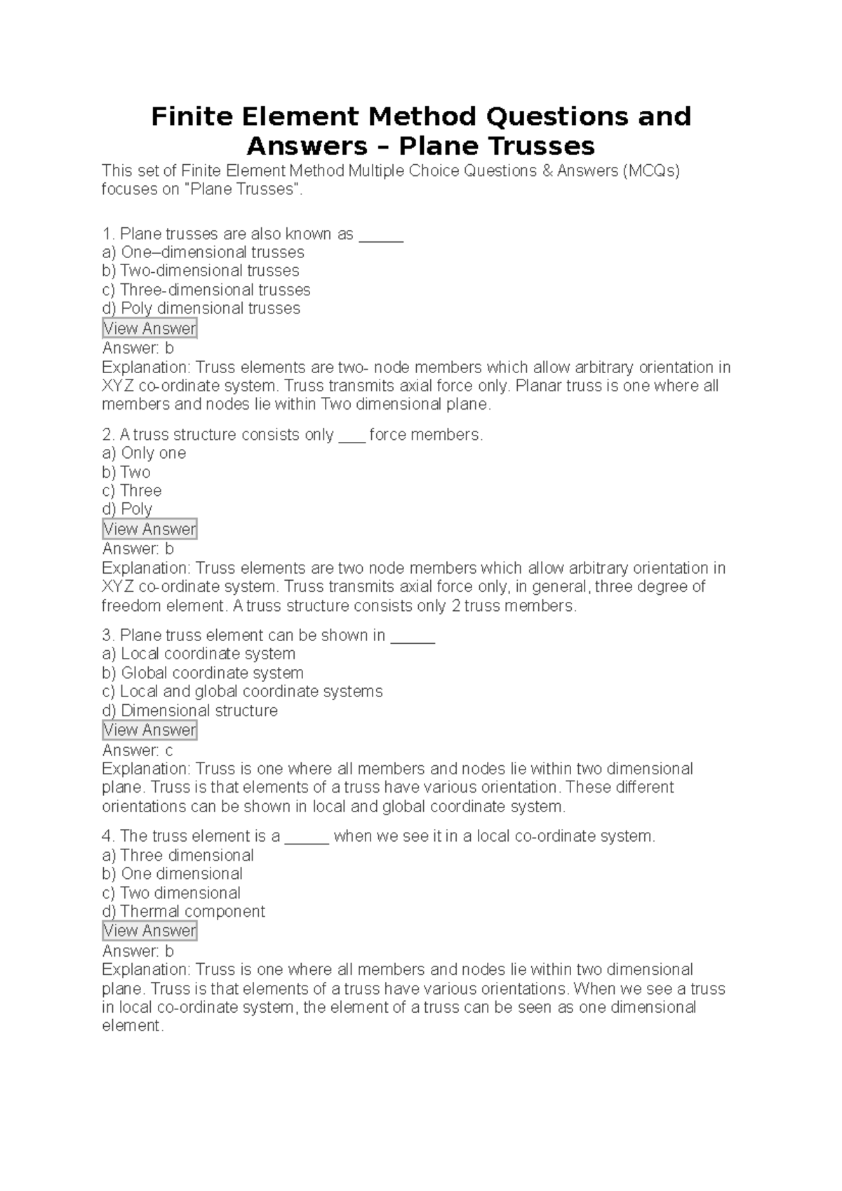 Finite Element Methods - Plane trusses are also known as _____ a) One–dimensional trusses b ...