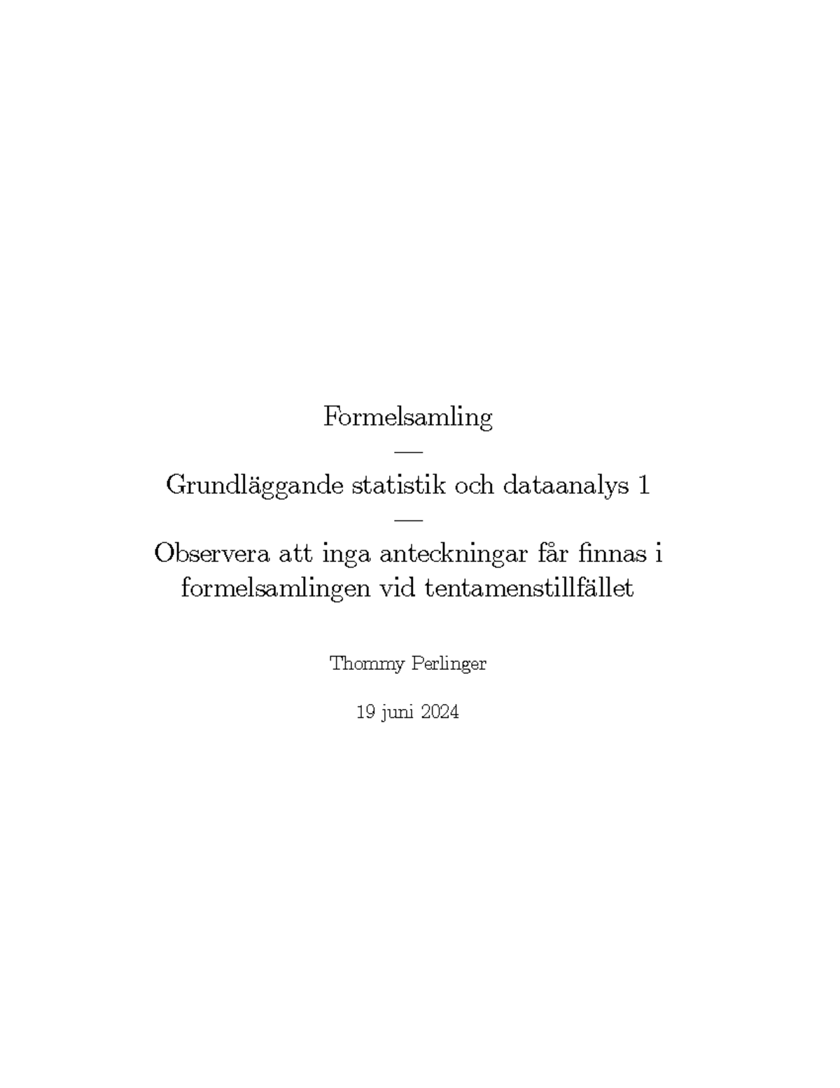 Formelsamling HT24 - Formelsamling – Grundläggande statistik och dataanalys 1 – Observera att ...