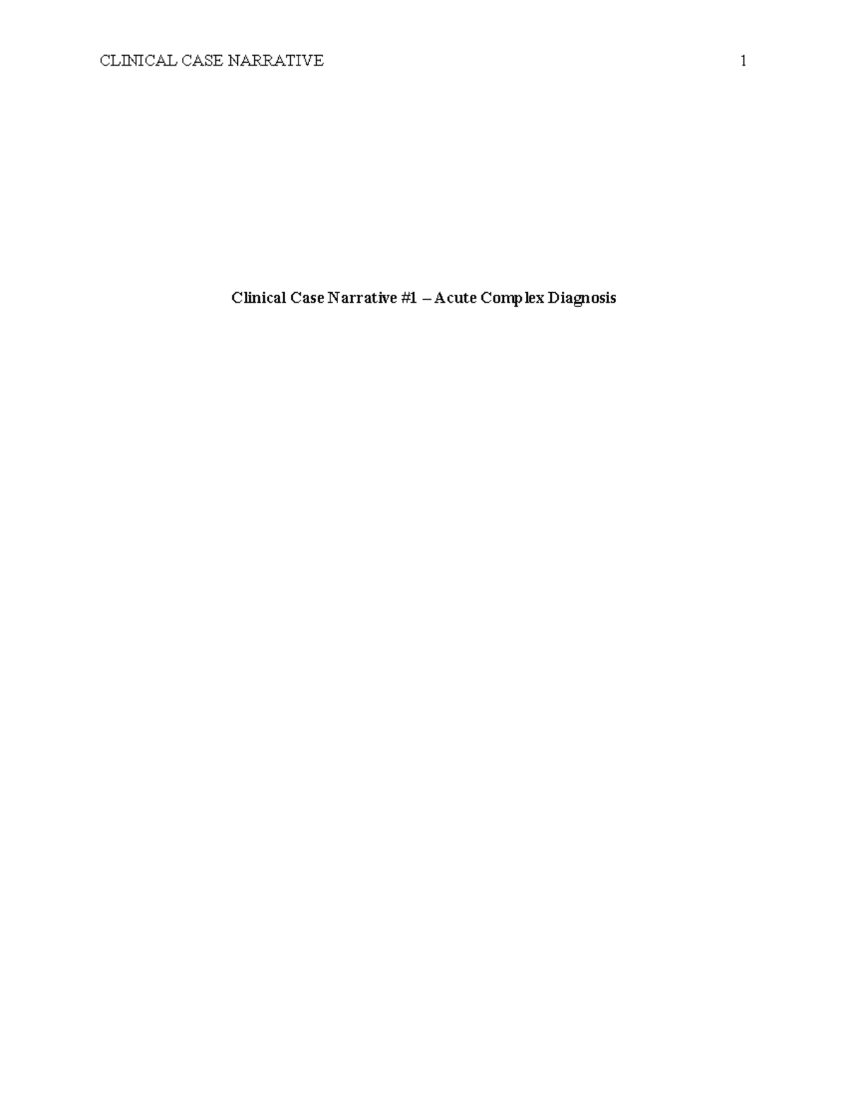 Clinical Case Narrative rev2 - Clinical Case Narrative #1 – Acute ...