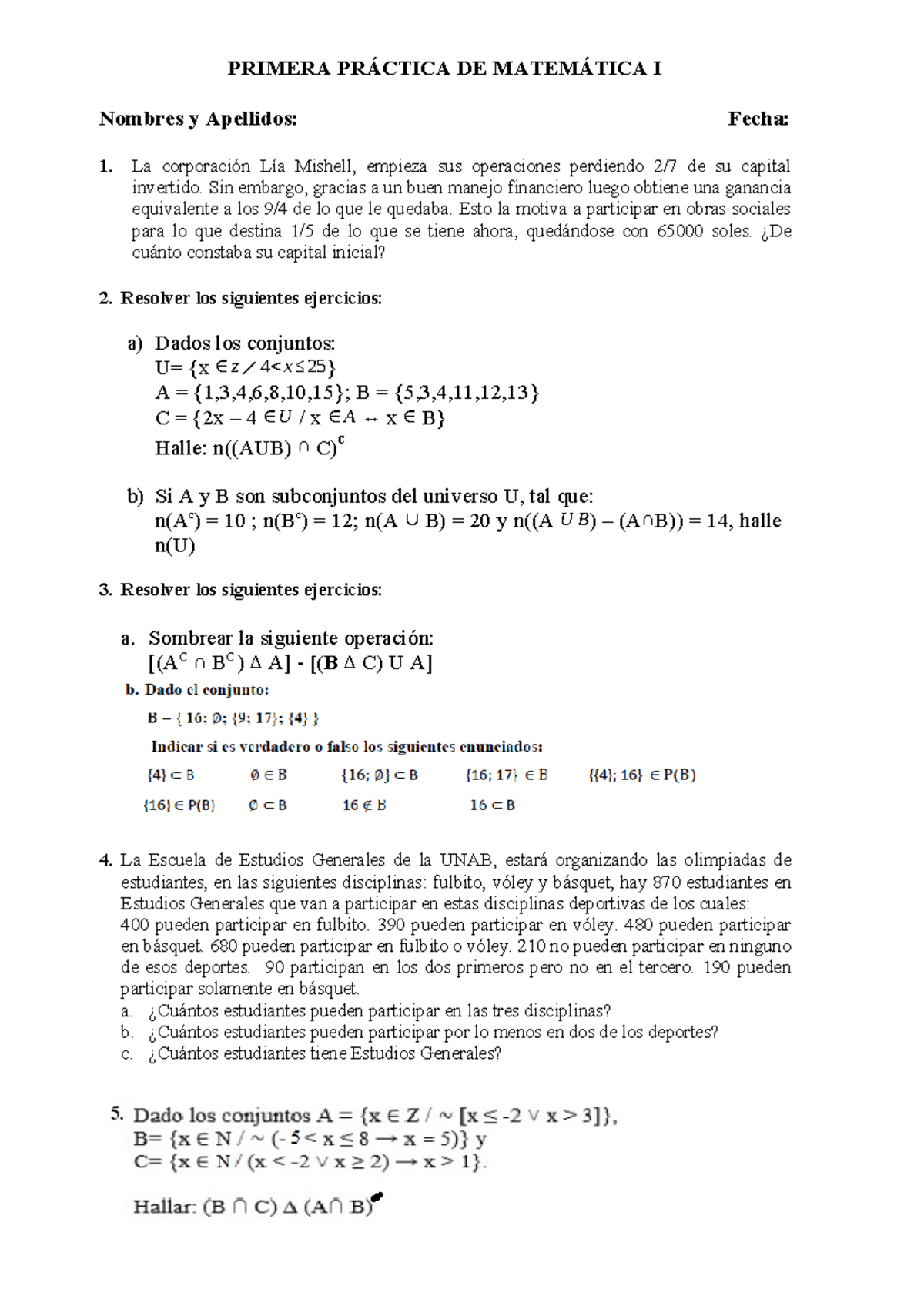 Primera Práctica DE matemática - PRIMERA PRÁCTICA DE MATEMÁTICA I Nombres y Apellidos: Fecha: 1 ...