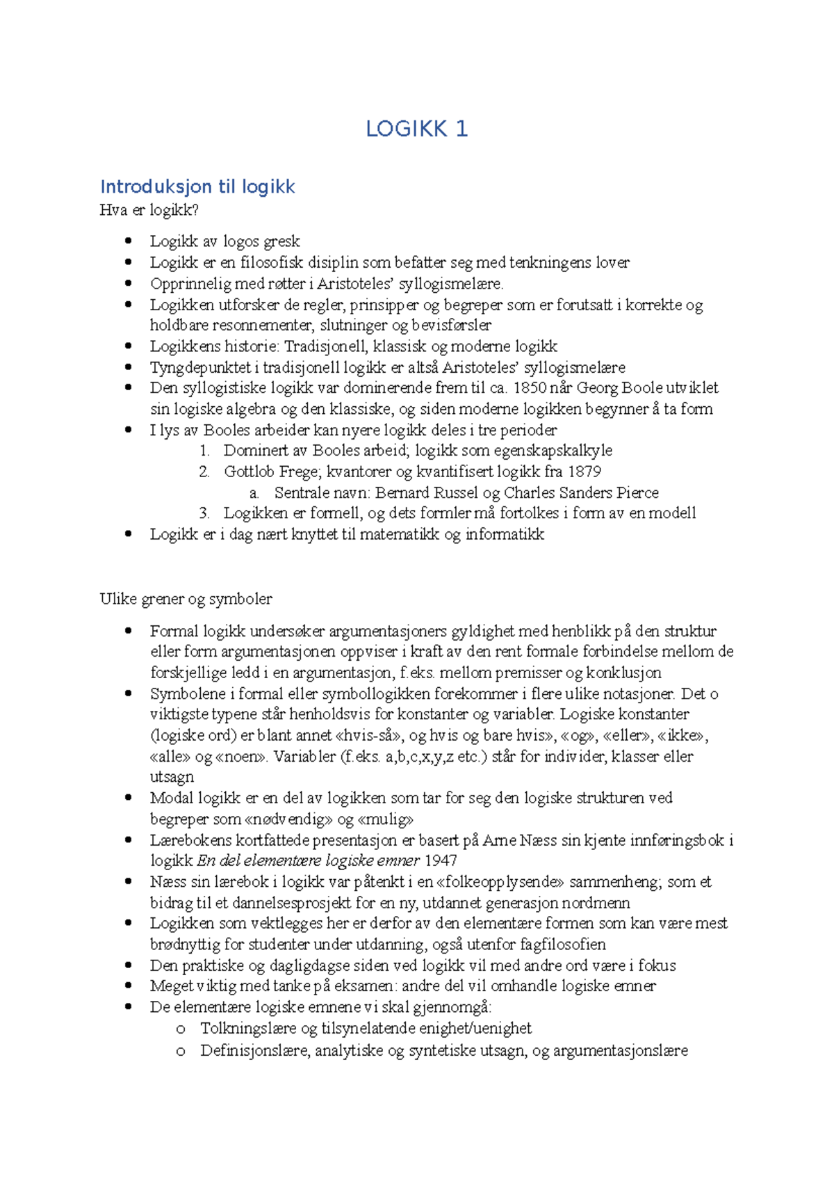 Logikk 1 - LOGIKK 1 Introduksjon til logikk Hva er logikk? Logikk av ...