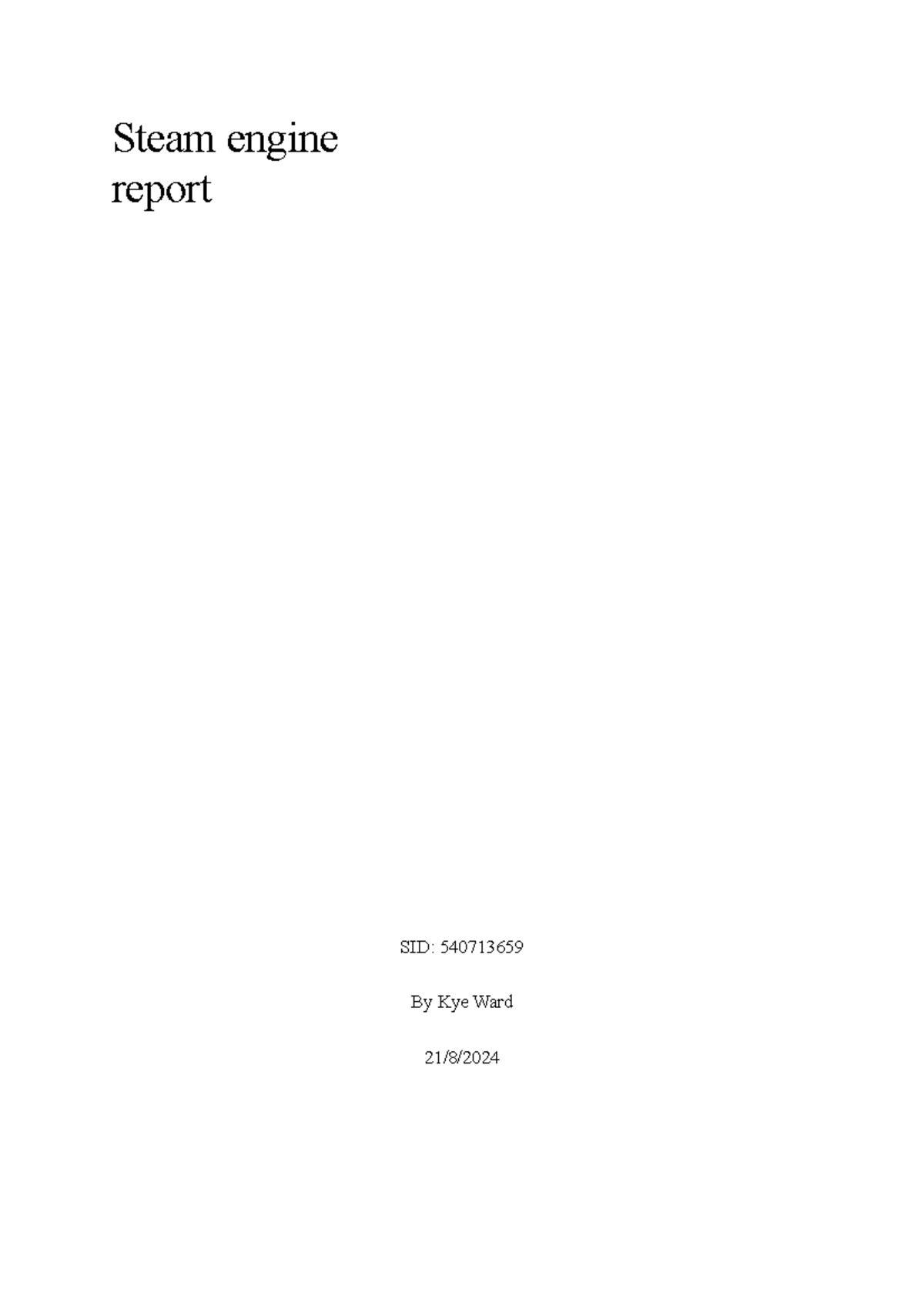 Steam engine report final - Steam engine report SID: 540713659 By Kye ...