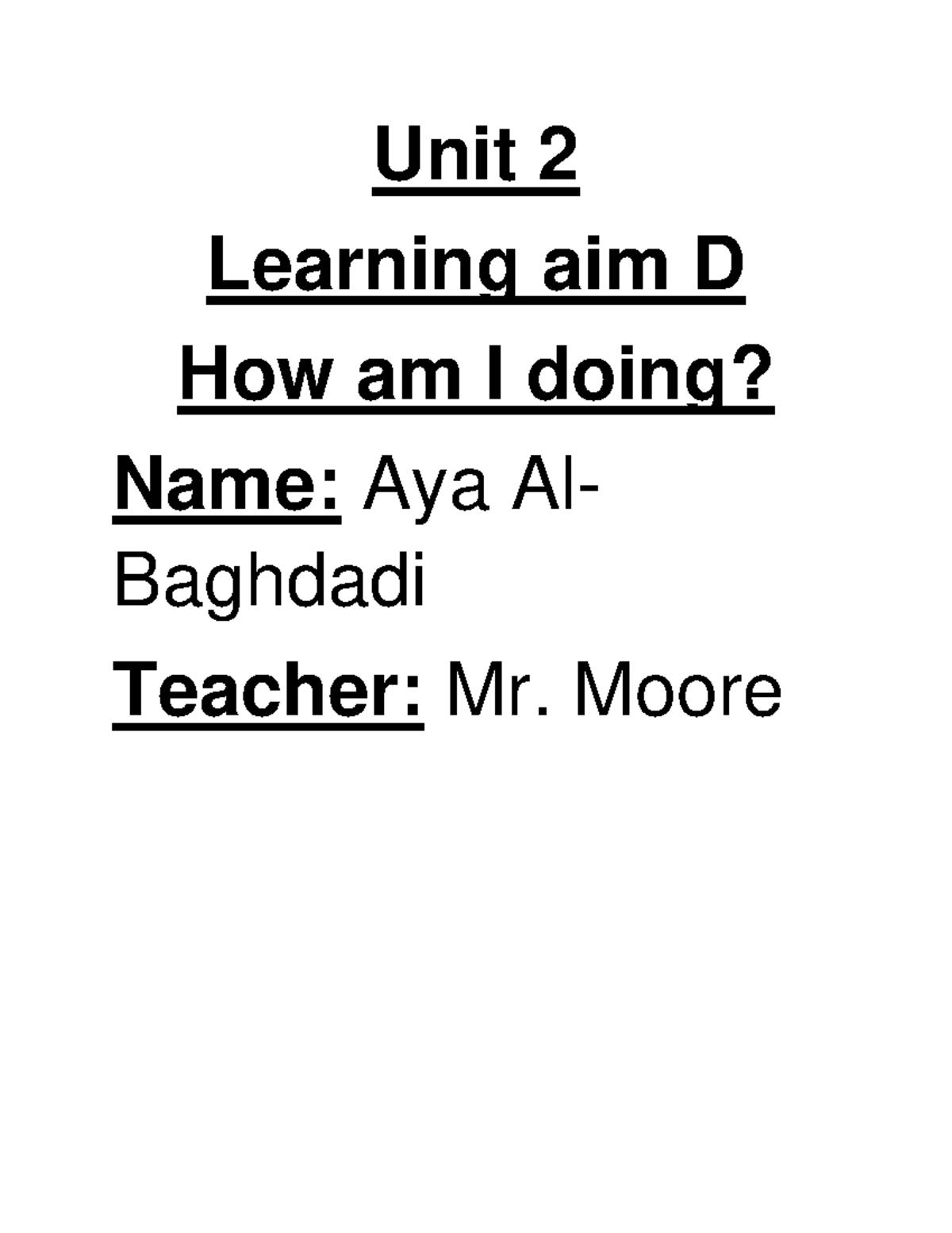 Unit 2 learning aim D reflection-2 - Unit 2 Learning aim D How am I doing? Name: Aya Al ...