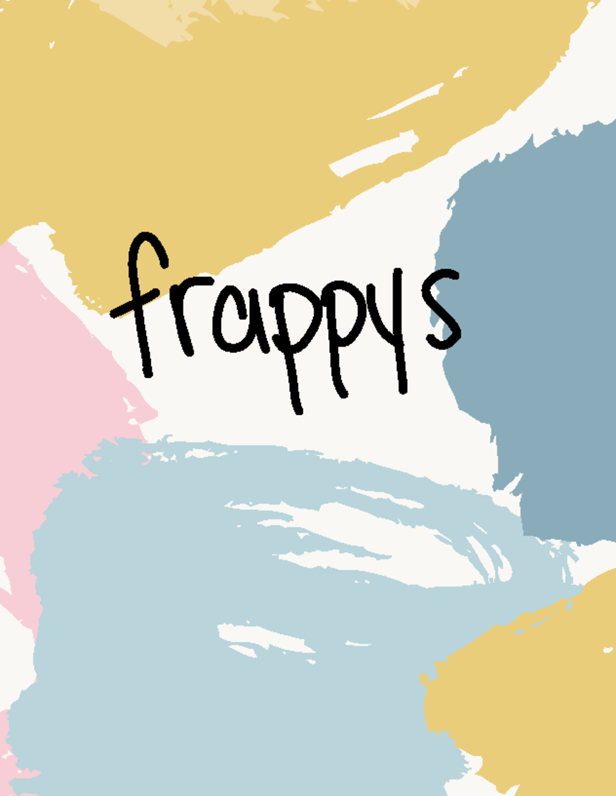 Frappys - frappys Chapter 1 FRAPPY! Directions: Show all your work. Indicate clearly the methods ...