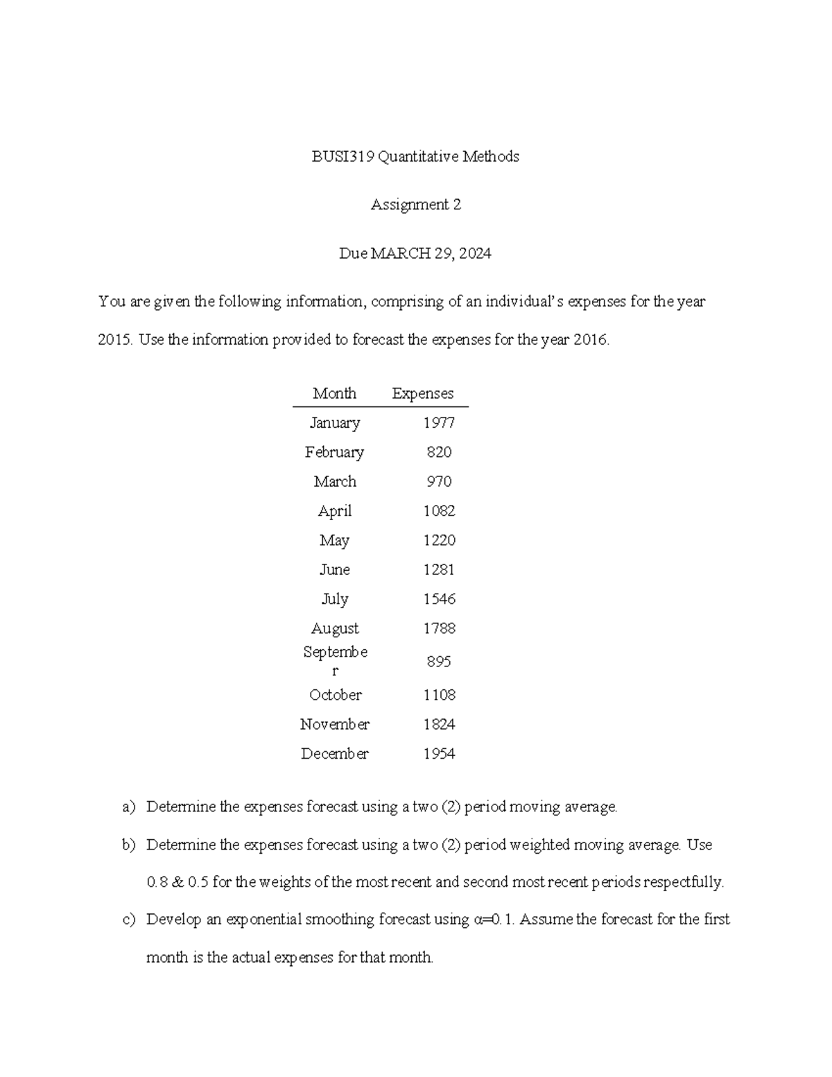 QM- Assignment 2 Spring 2024 - BUSI319 Quantitative Methods Assignment 2 Due MARCH 29, 2024 You ...